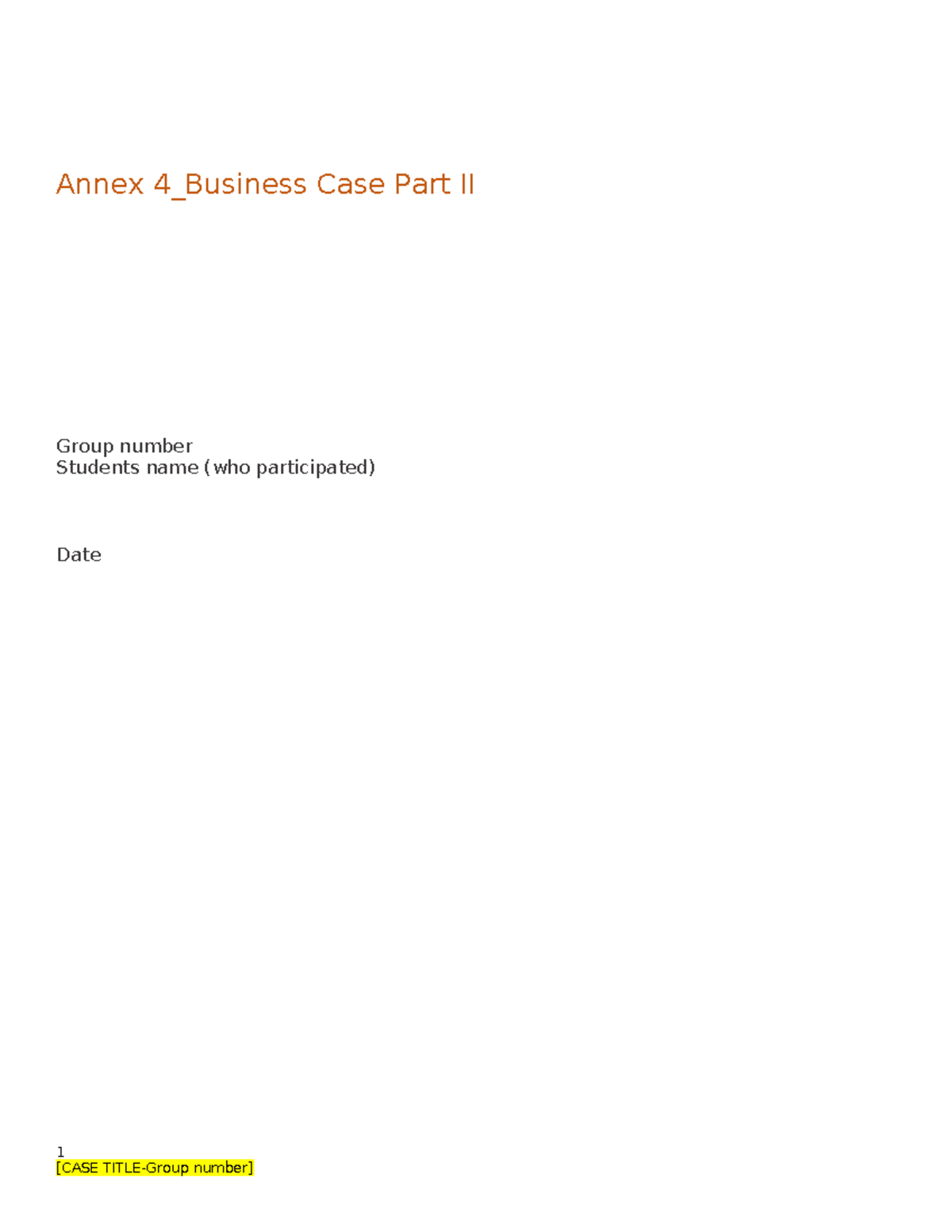 Annex 4-Business Case Part II - Annex 4_Business Case Part II Group number Students name (who ...