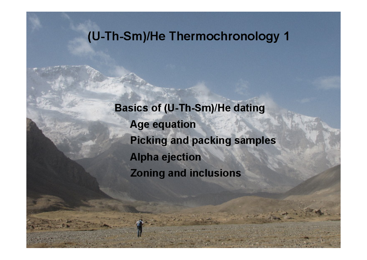 U-Th He method 1 2020 - Winter semester 2021/2022 - (U-Th-Sm)/He Thermochronology 1 Basics of ...