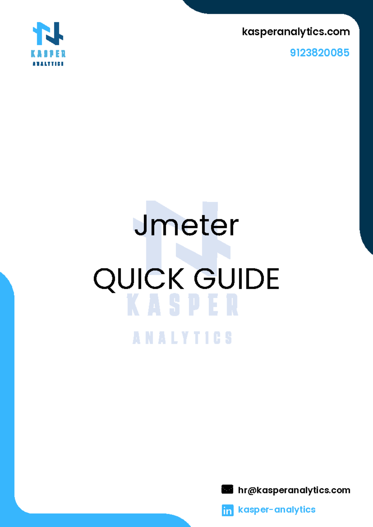 Jmeter - 9123820085 hr@kasperanalytics Jmeter QUICK GUIDE 9123820085 hr@kasperanalytics JMETER ...
