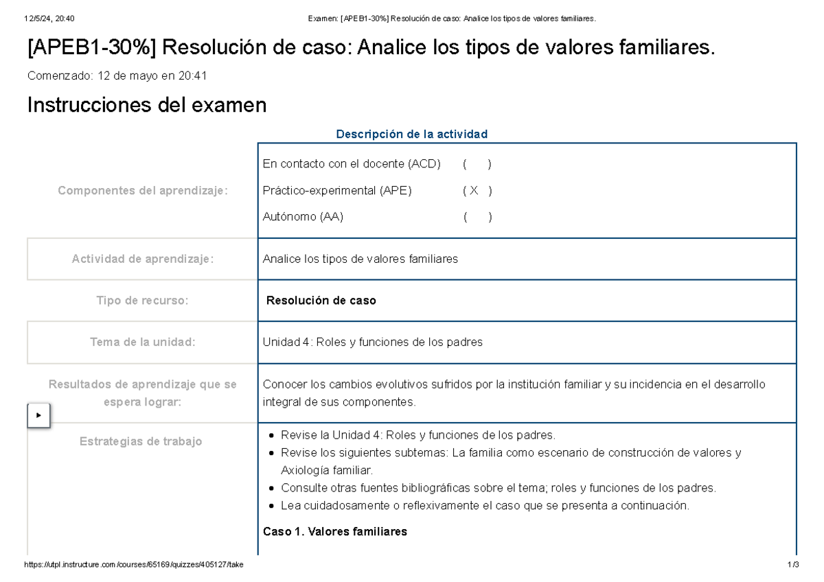 Examen [APEB 1-30%] Resolución de caso Analice los tipos de valores familiares - Comenzado: 12 ...