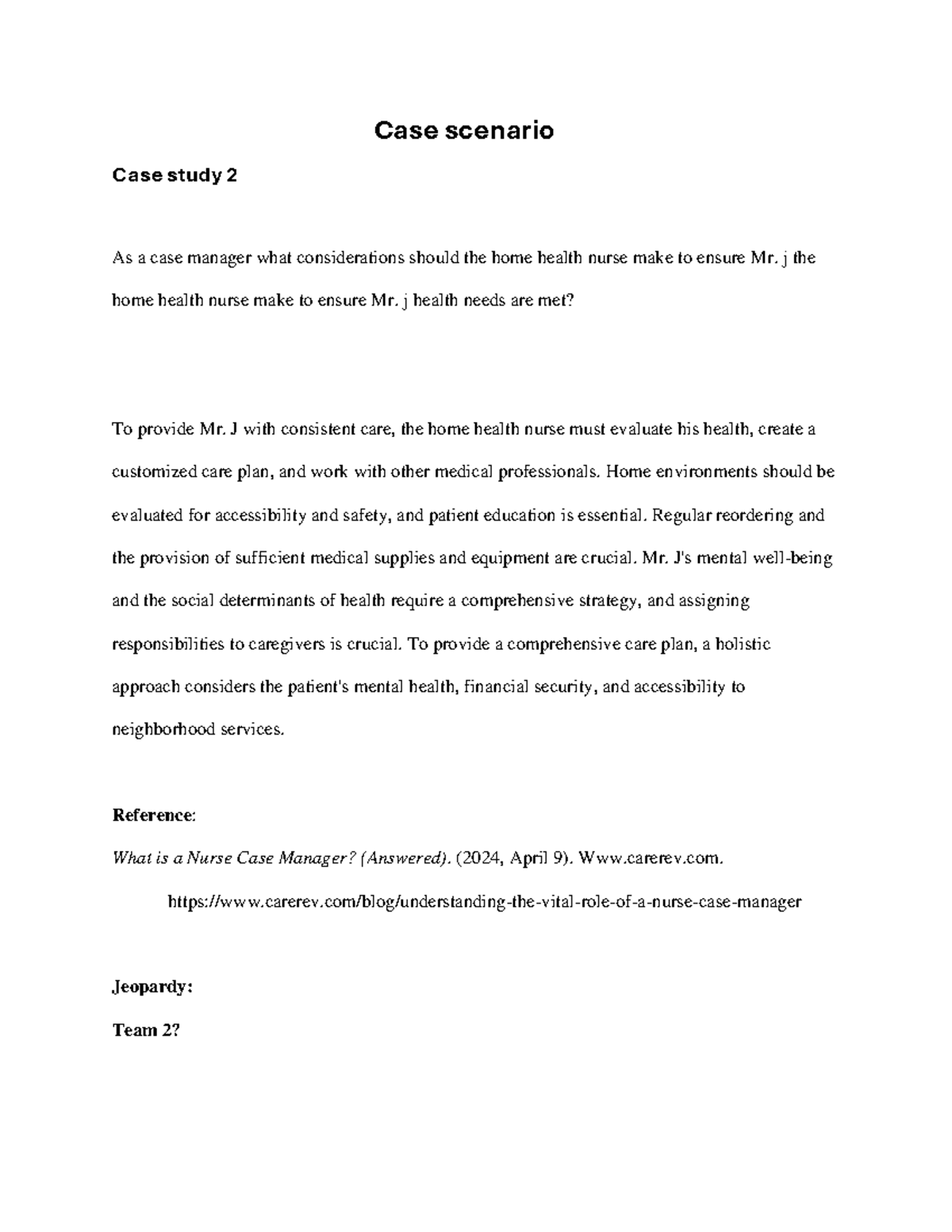 Case scenario - practice - Case scenario Case study 2 As a case manager ...