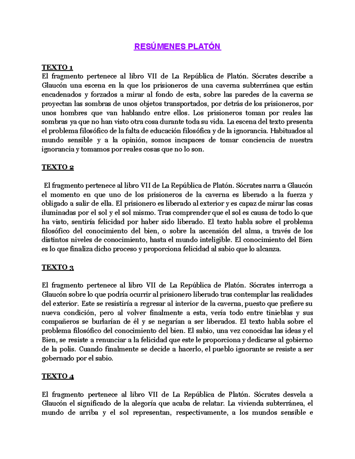 Resúmenes Platón - resumen - RESÚMENES PLATÓN TEXTO 1 El fragmento pertenece al libro VII de La ...