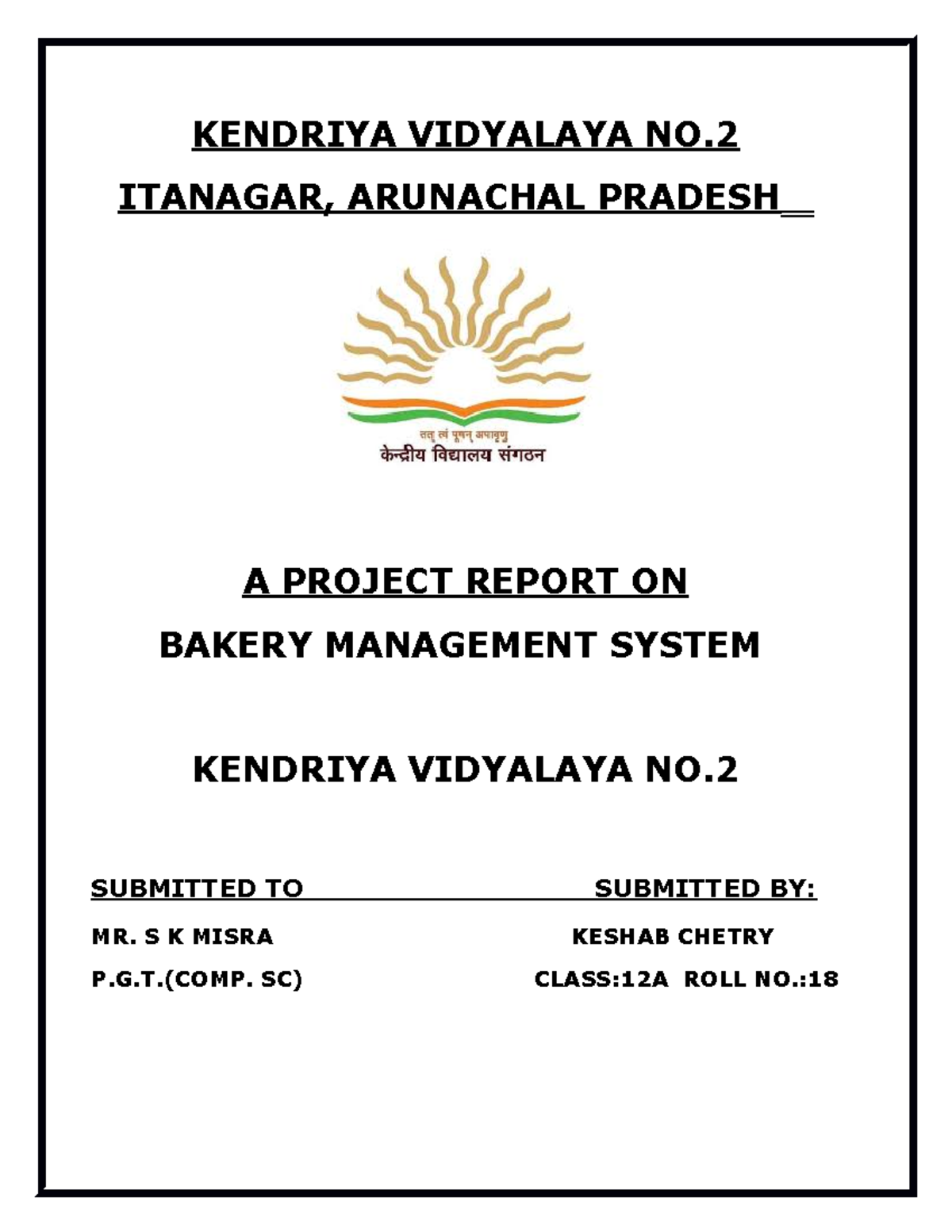 CS Project Report Template Tacha - KENDRIYA VIDYALAYA NO. ITANAGAR ...