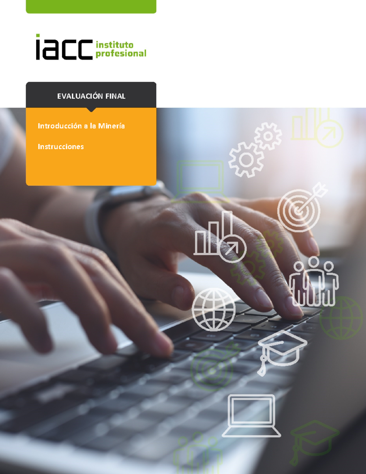 S9 Evaluacion Final SET C Intmi 1203 - IntroducciÛn a la MinerÌa Instrucciones EVALUACI”N FINAL ...