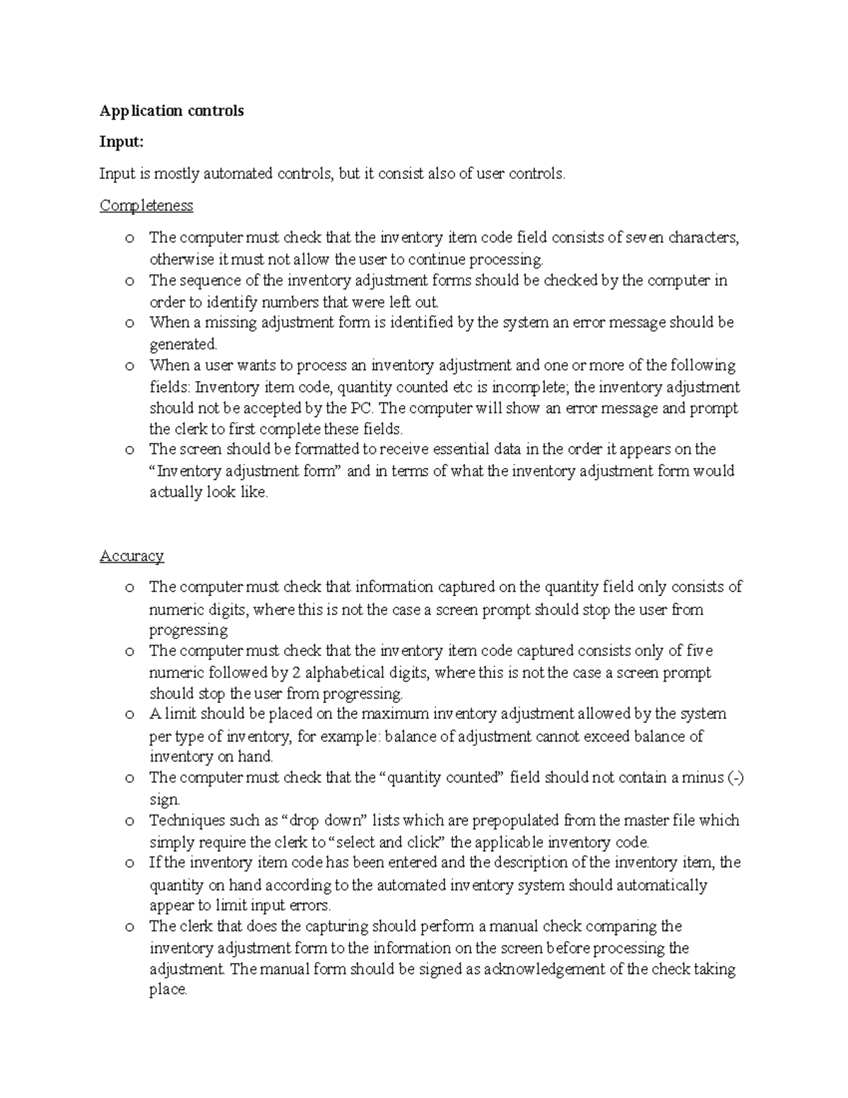Application controls - Influence of IT in Auditing - Application controls Input: Input is mostly ...