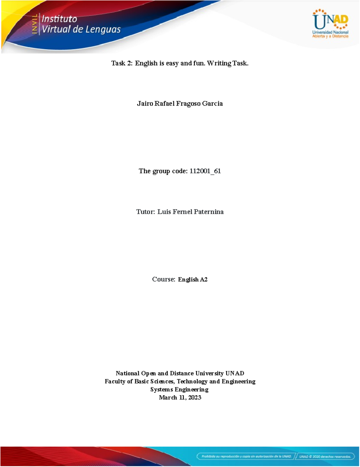 Group 87 Writing Task - sena - Task 2: English is easy and fun. Writing ...