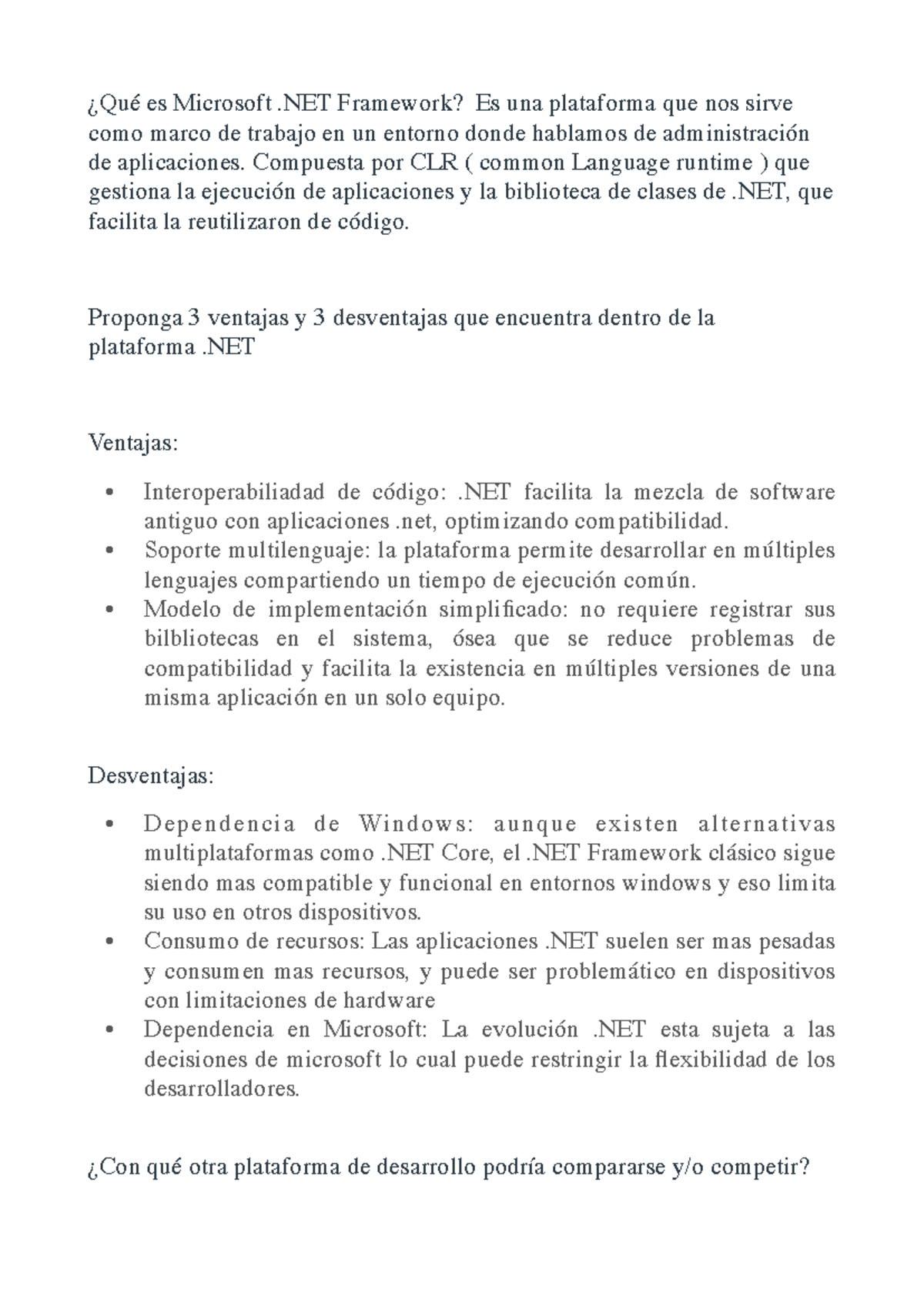 Net framework - ¿Qué es Microsoft .NET Framework? Es una plataforma que nos sirve como marco de ...