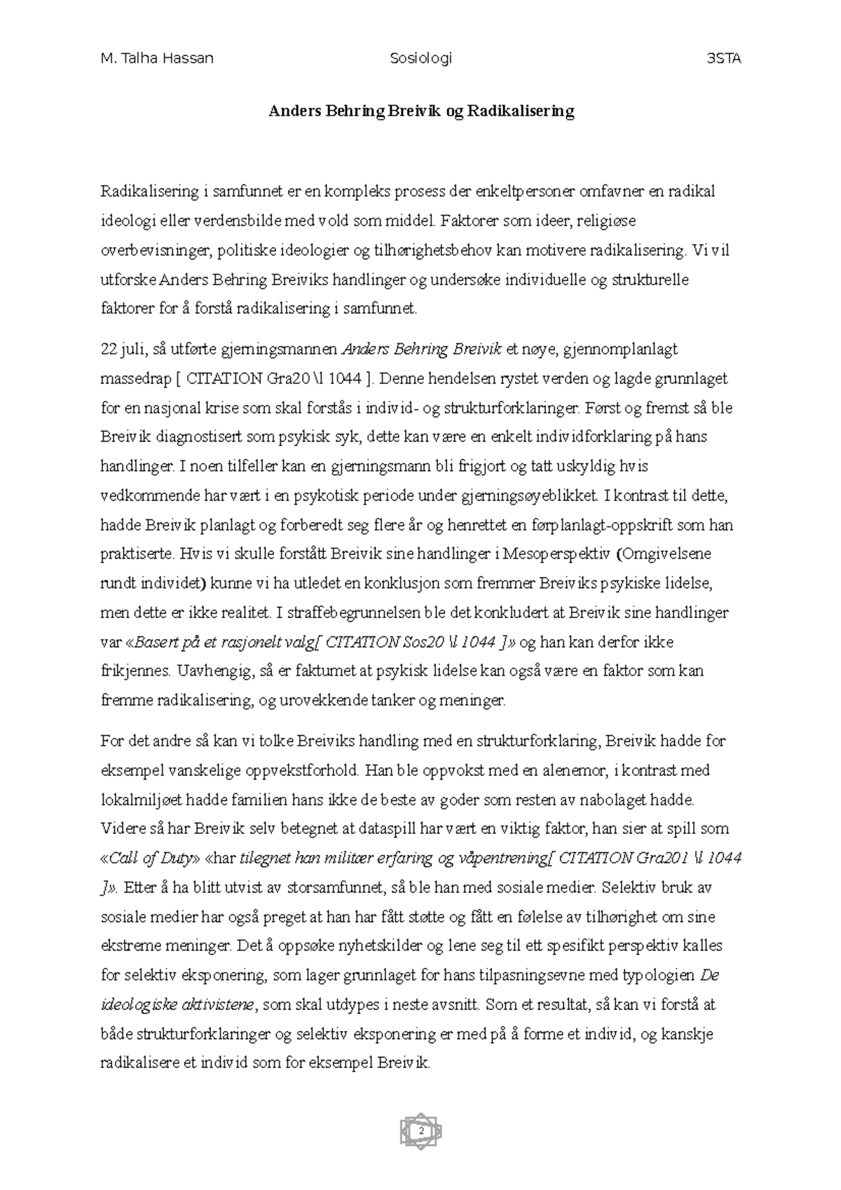 Anders Behring Breivik og Radikalisering - 2 M. Talha Hassan Sosiologi 3STA Anders Behring ...