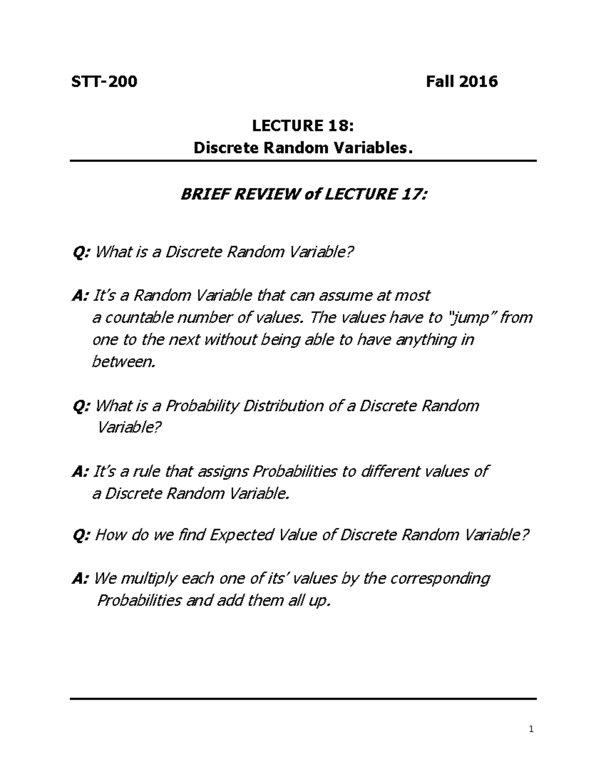 STT 200 Lecture 18 - Fall 2016 LECTURE 18: Discrete Random Variables. BRIEF REVIEW of LECTURE 17 ...