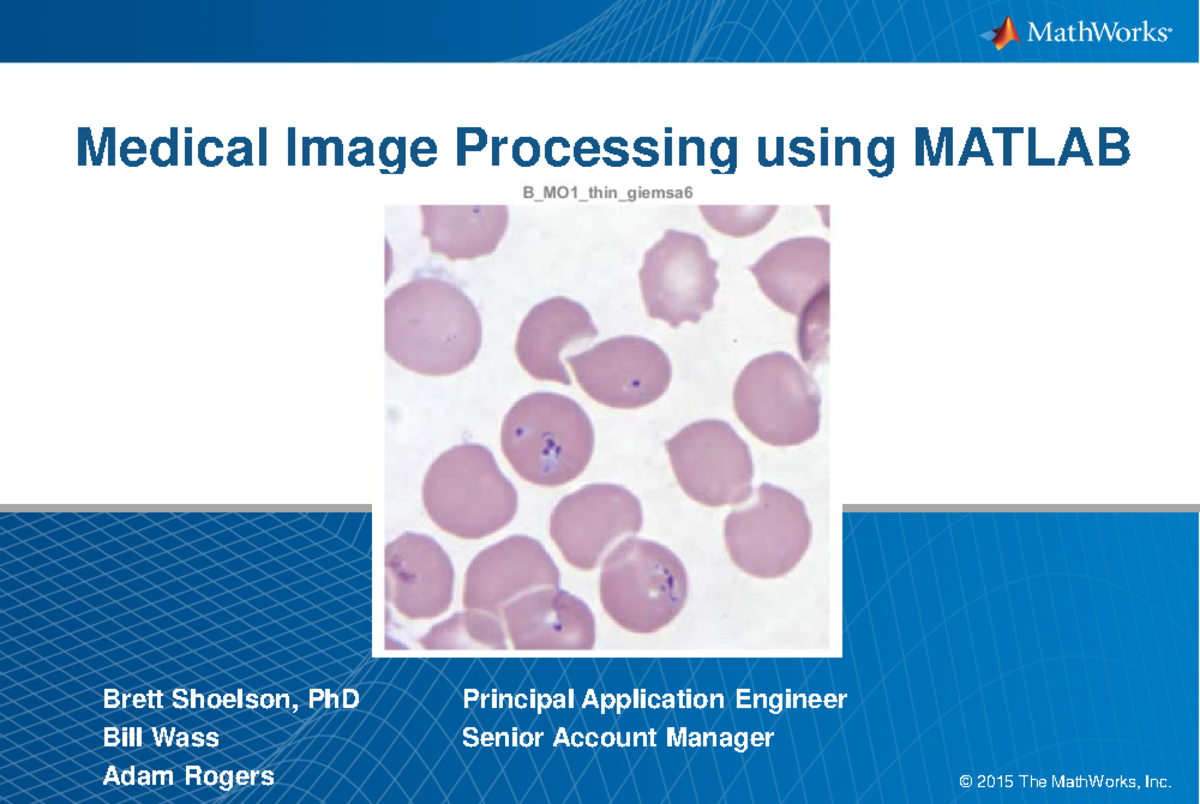 Medical image processing parasitology brief - © 2015 The MathWorks, Inc ...