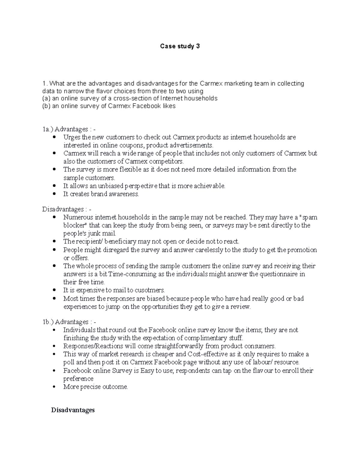 Case study 3 - ) Advantages : - Urges the new customers to check out Carmex products as internet ...