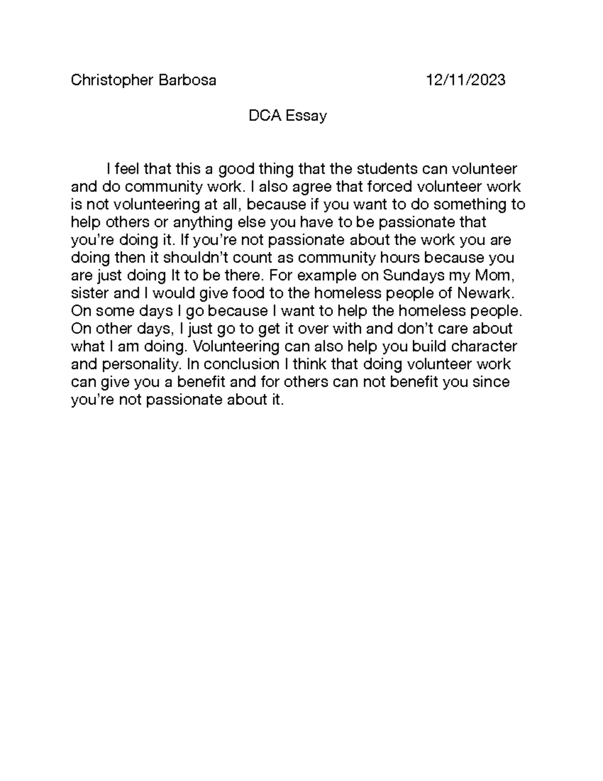 Essay - dfjlwijfowjf - Christopher Barbosa 12/11/ DCA Essay I feel that ...