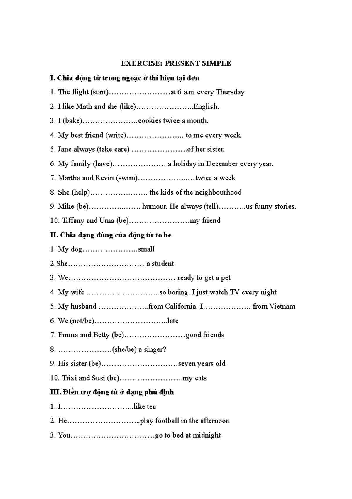 Exercise Prsent Simple - EXERCISE: PRESENT SIMPLE I. Chia động từ trong ...