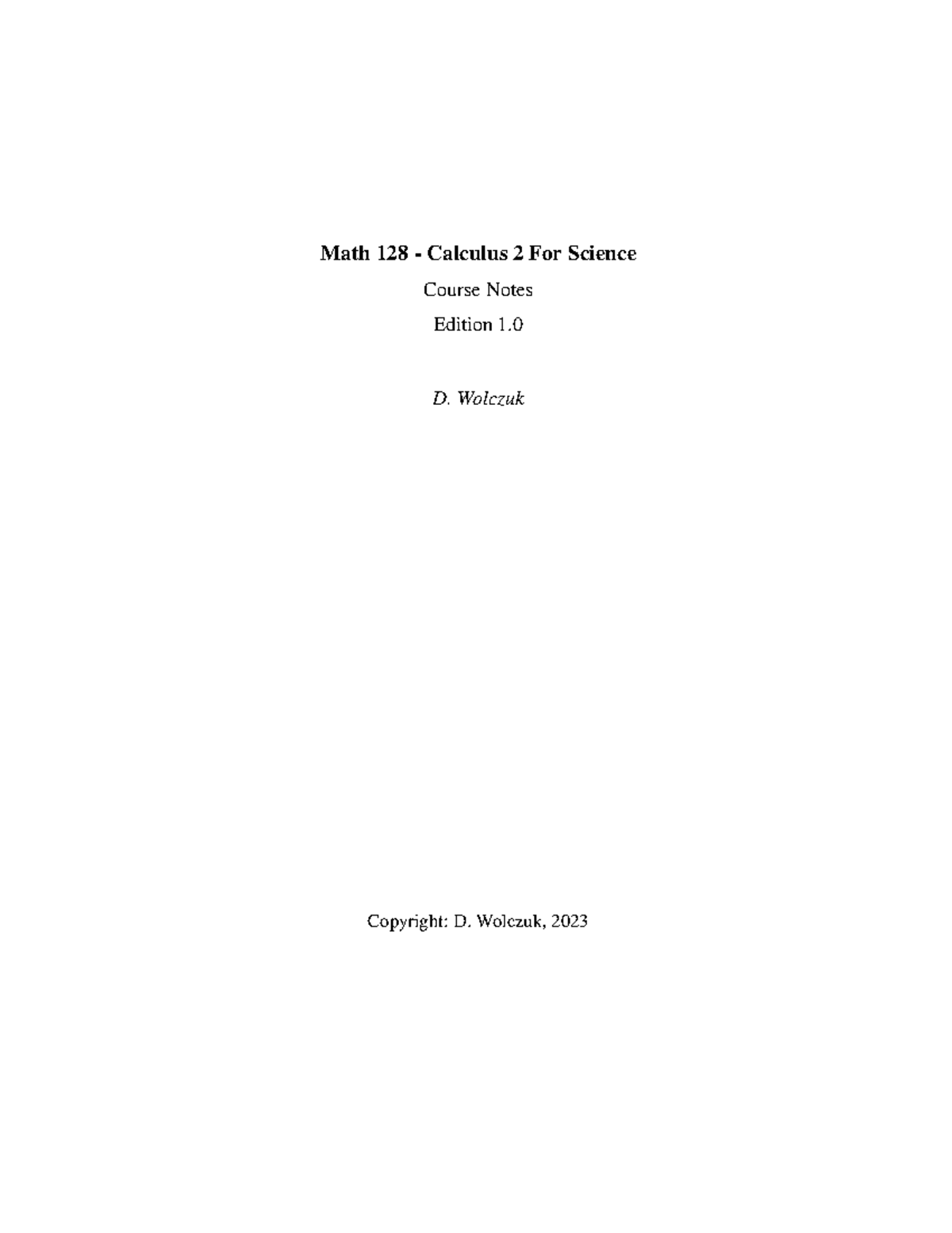 Calculus 2 - Math 128 - Calculus 2 For Science Course Notes Edition 1 ...