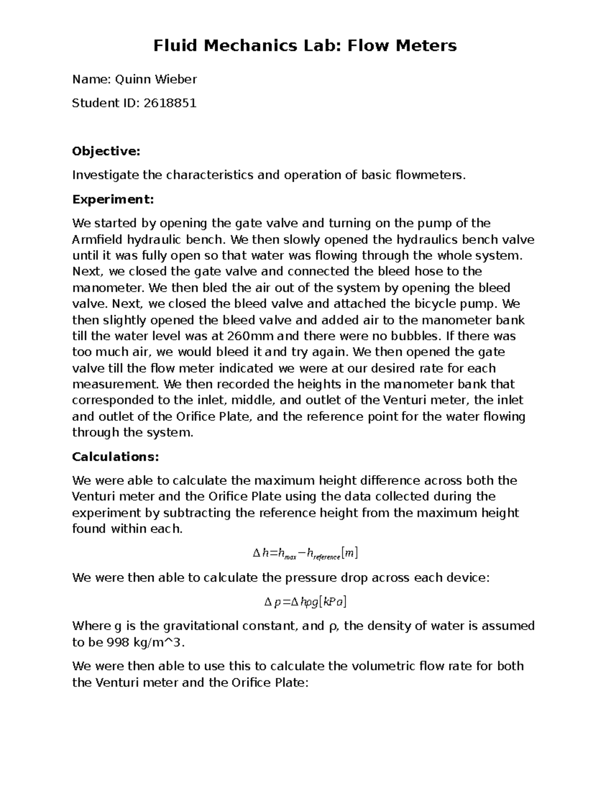 Flow Meters - Fluids Lab write up - Fluid Mechanics Lab: Flow Meters Name: Quinn Wieber Student ...