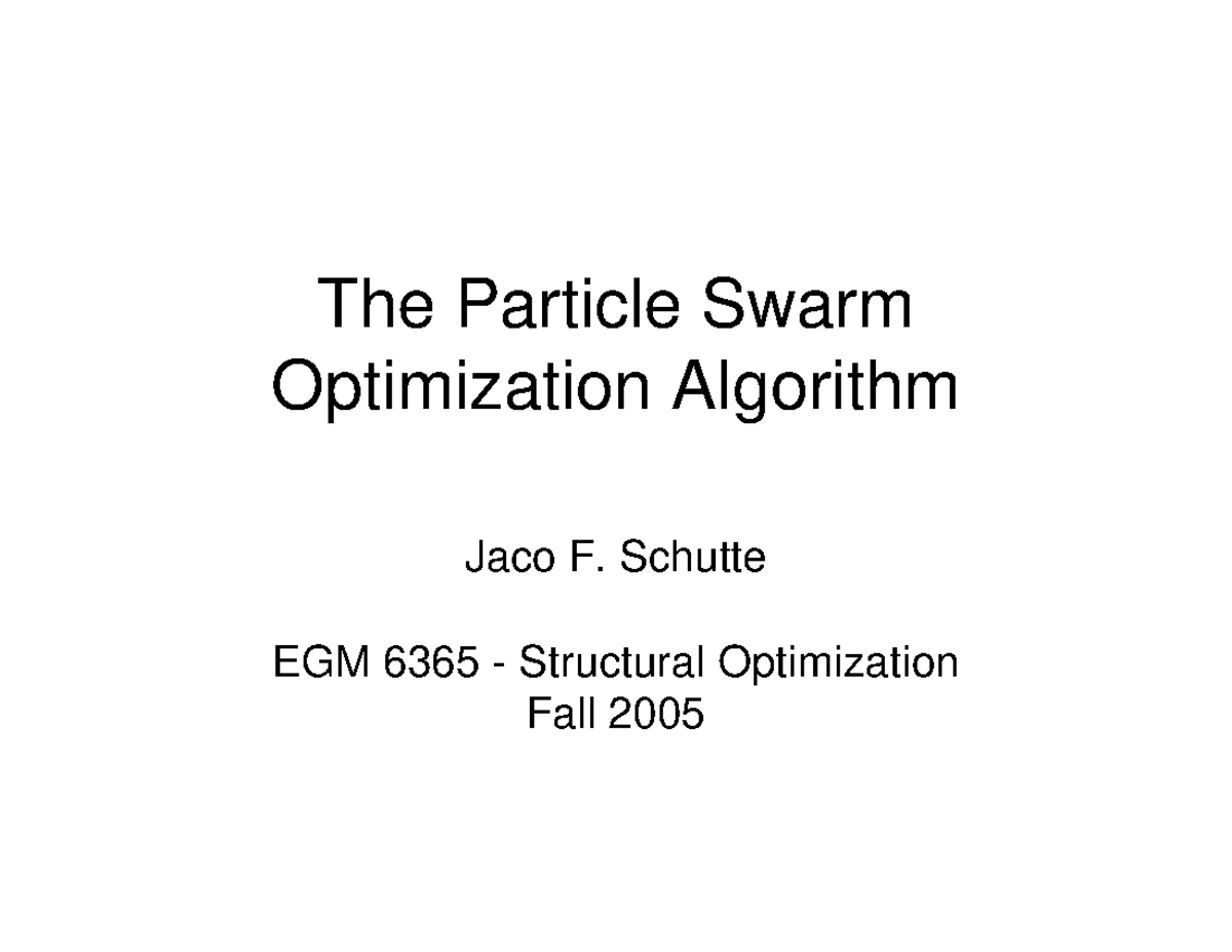 PSO2 - The Particle Swarm Optimization Algorithm Jaco F. Schutte EGM ...