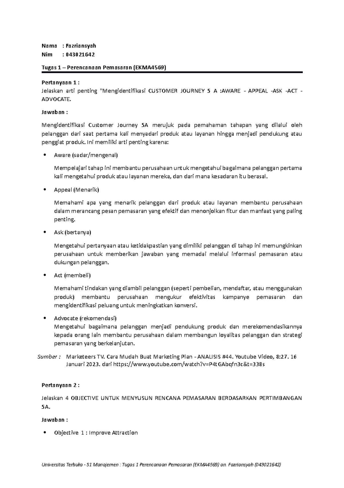Tugas 1 - Perencanaan Pemasaran (EKMA4569) an. Fazriansyah 043021642 - Nama : Fazriansyah Nim ...