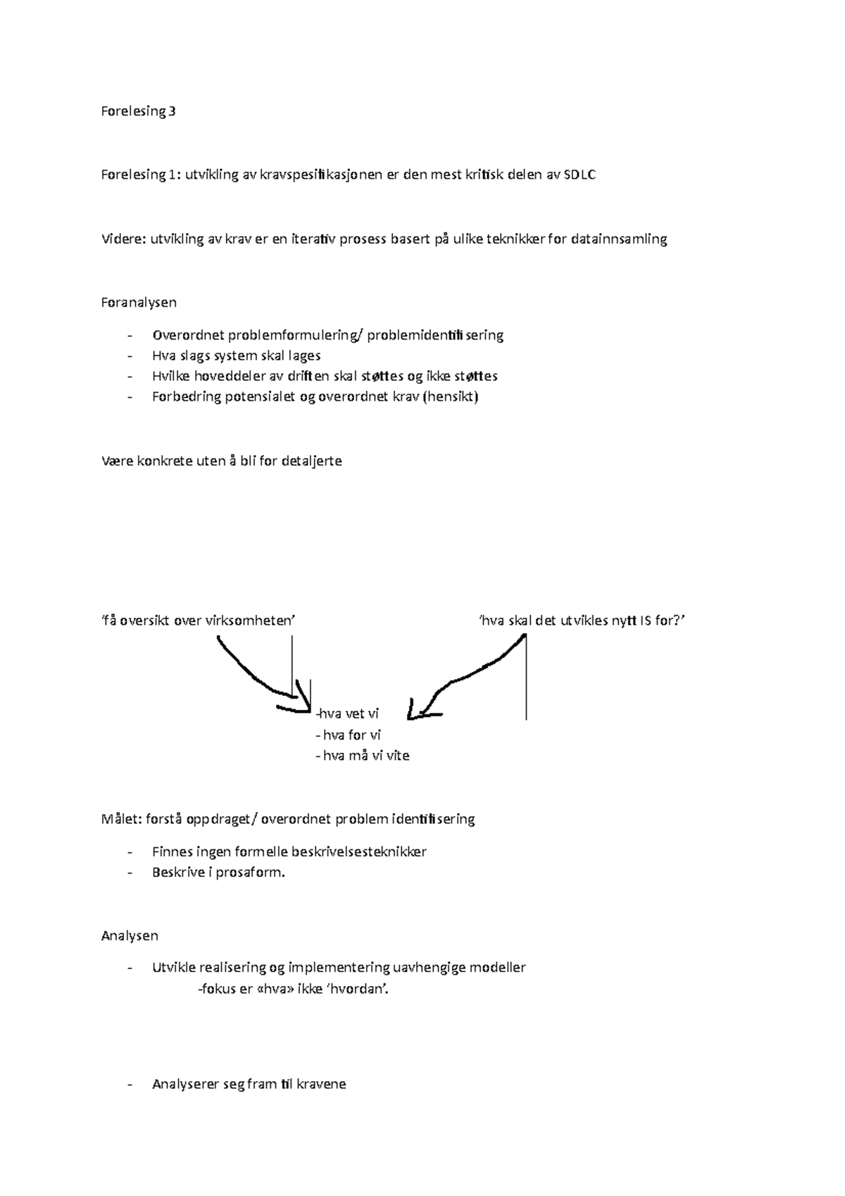 Forelesing 3 - forelesnings notater - Forelesing 3 Forelesing 1: utvikling av ...