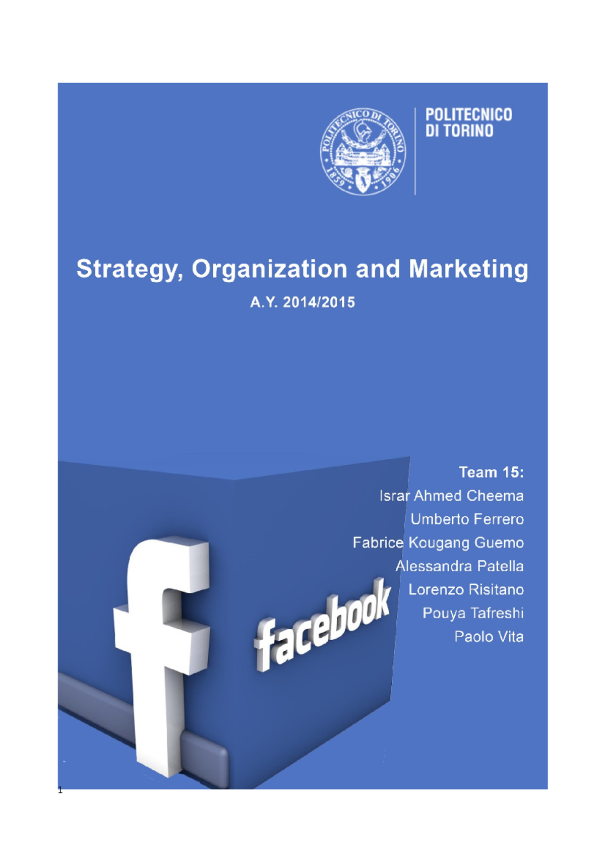 Strategy report - Facebook - 1 1 INTRODUCTION All of us know Facebook ...