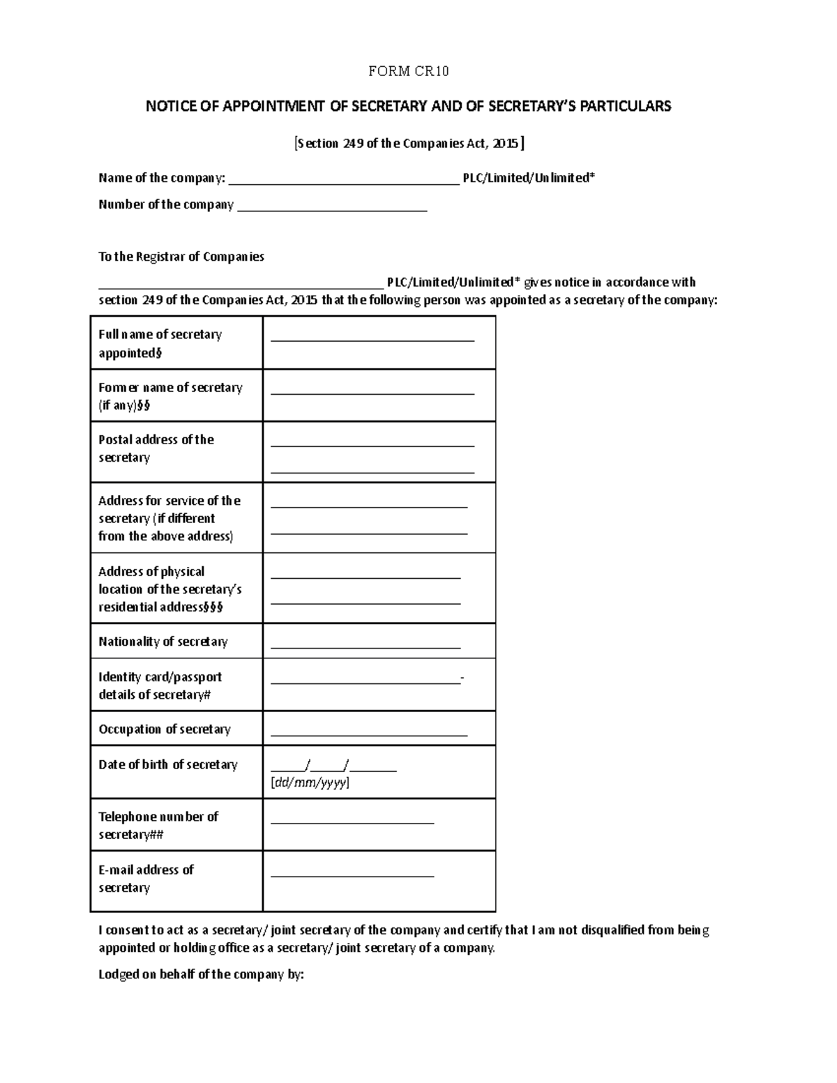 CR10 - FORM CR NOTICE OF APPOINTMENT OF SECRETARY AND OF SECRETARY’S ...