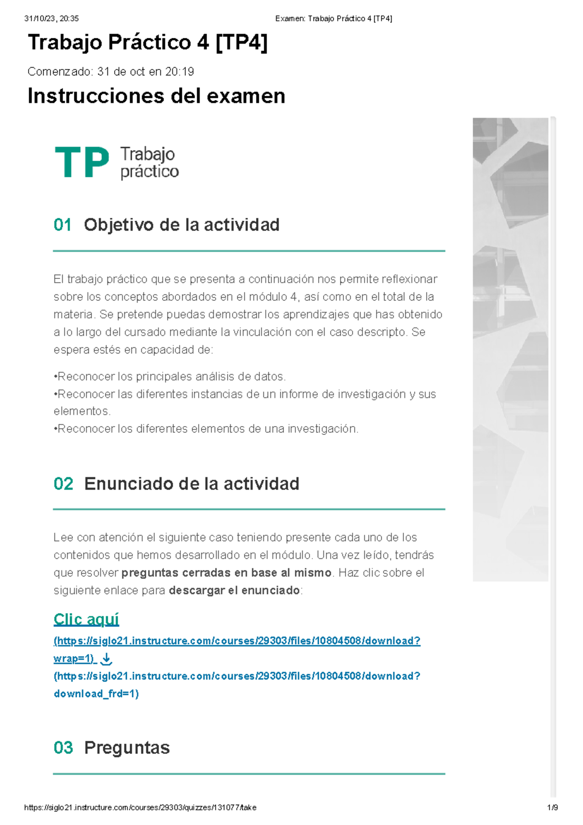 Examen Trabajo Práctico 4 [TP4] 95% - Trabajo Práctico 4 [TP4] Comenzado: 31 de oct en 20: - Studocu