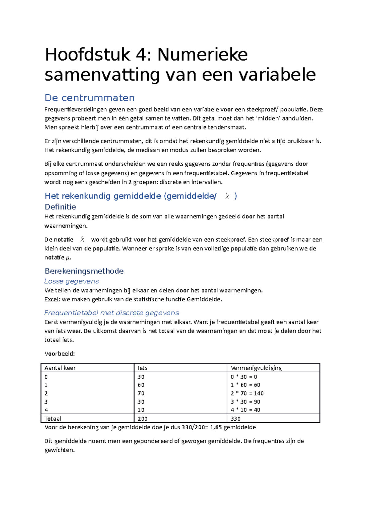 4 Numerieke samenvatting van een variabele - Deze gegevens probeert men ...