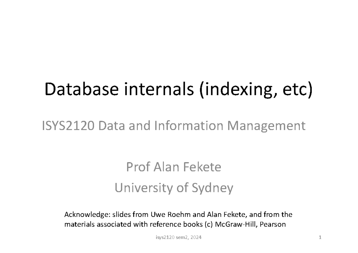 09-Internals Indexing-2024 - Database internals (indexing, etc) ISYS2120 Data and Information ...