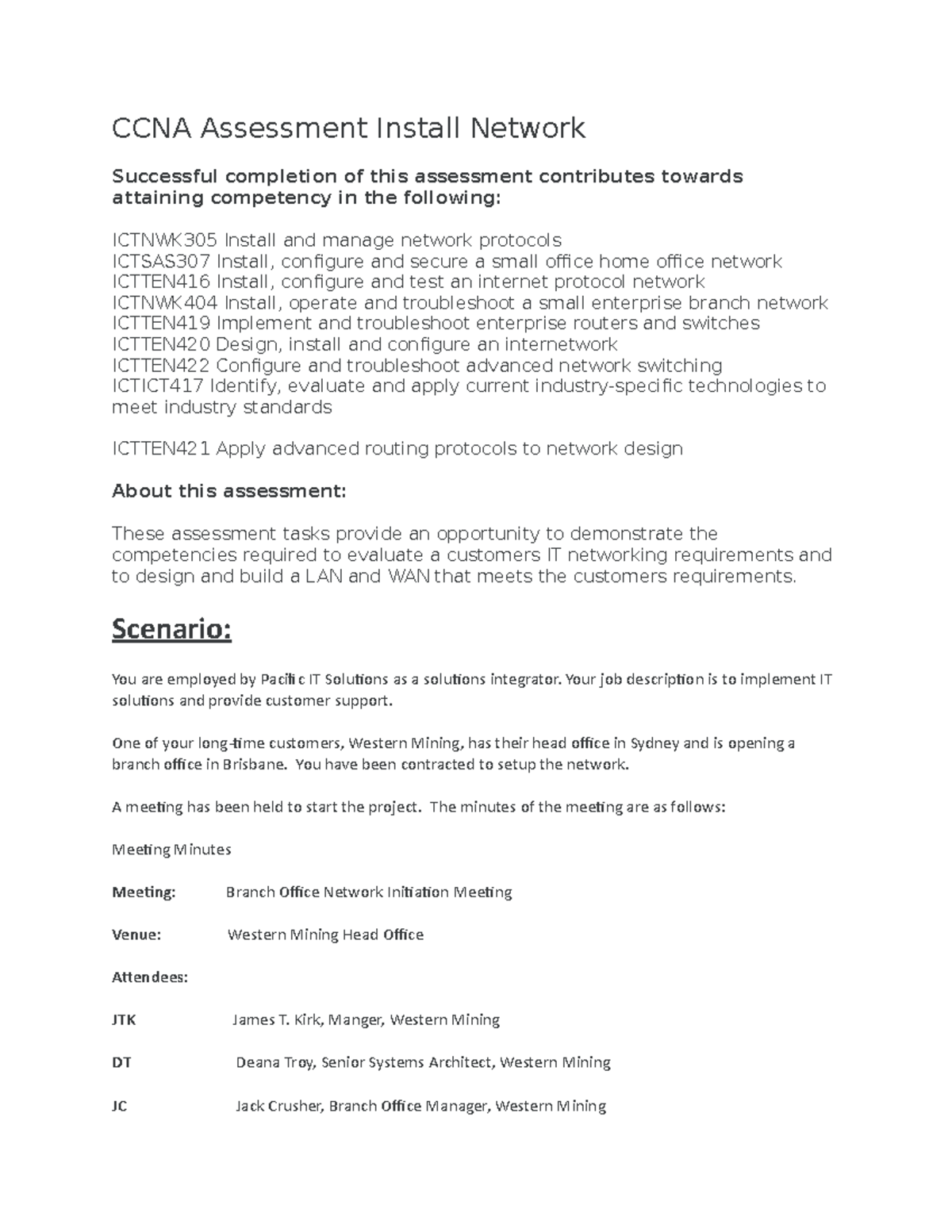 CCNA Assessment Install Network - CCNA Assessment Install Network Successful completion of this ...