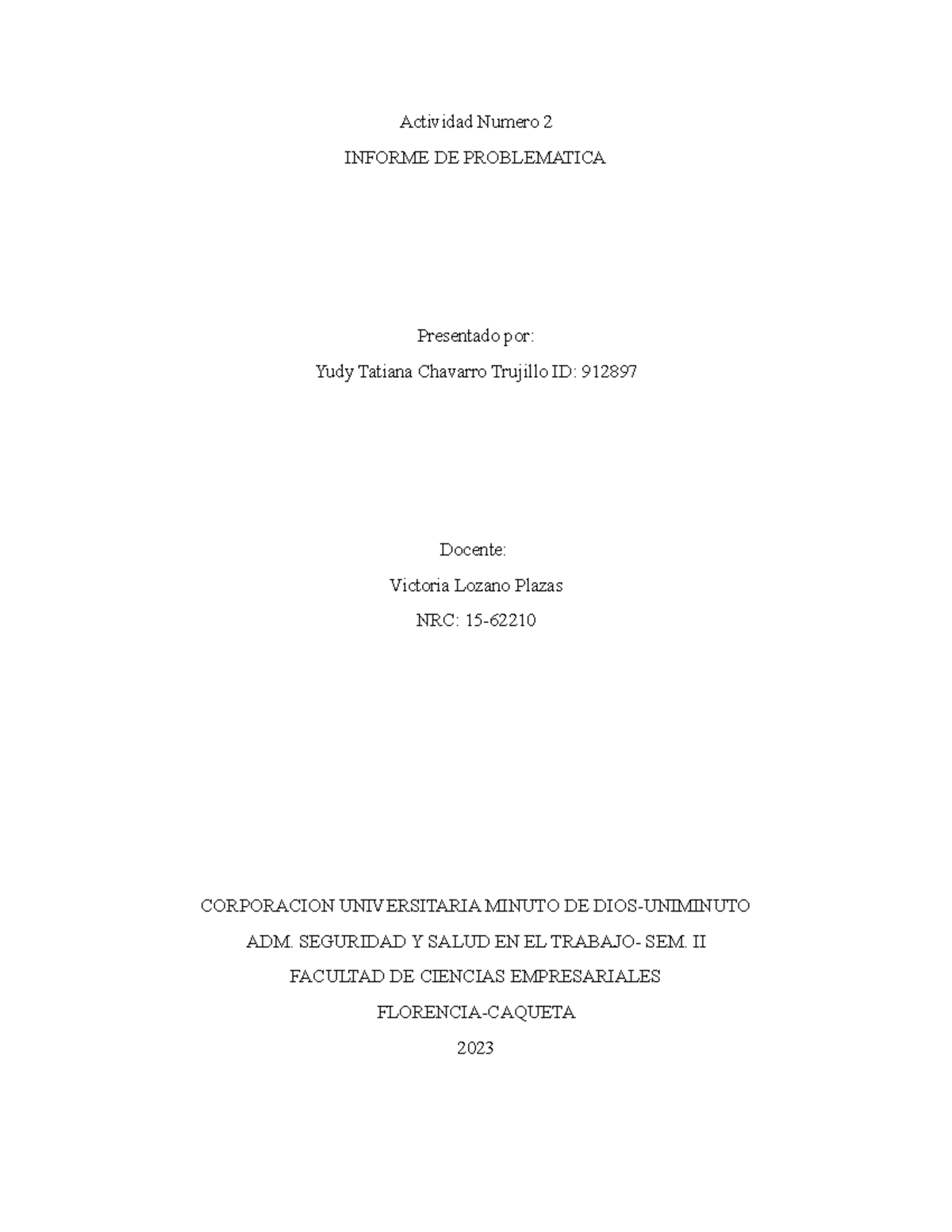 Actividad Numero 2 Catedra DE LA PAZ - Actividad Numero 2 INFORME DE PROBLEMATICA Presentado por ...