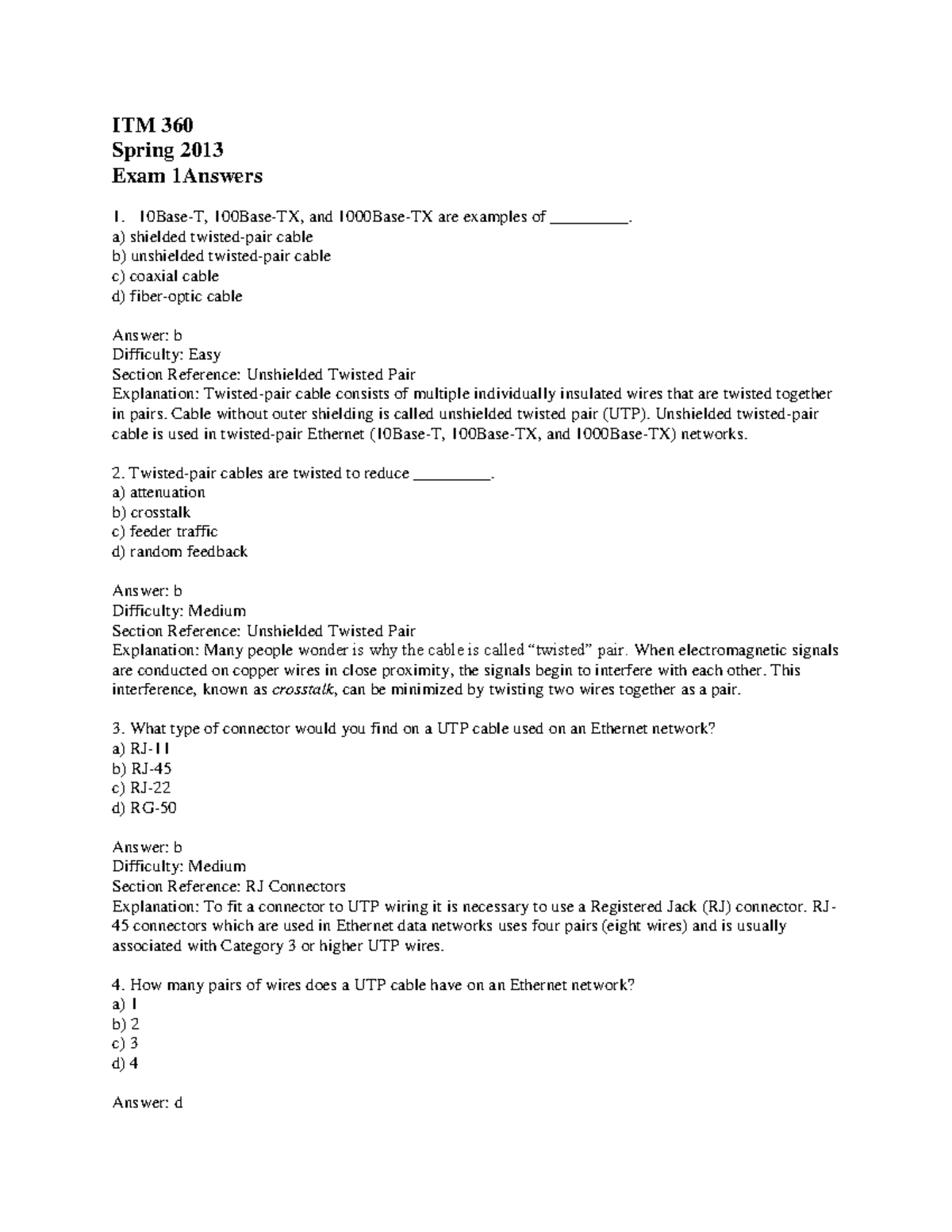 Exam 1 Spring 2013 with answers - ITM 360 Spring 2013 Exam 1Answers 1. 10Base-T, 100Base-TX, and ...
