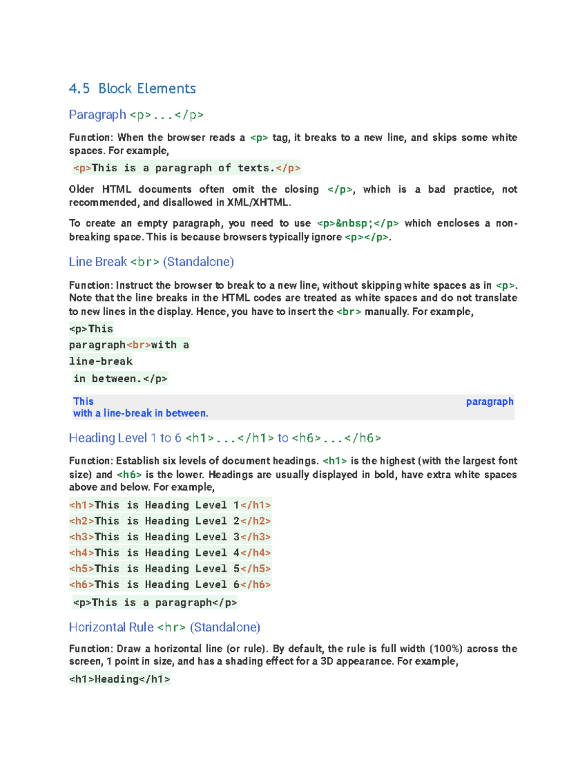 HTML Basics 3 - 4 Block Elements Paragraph ... Function: When the ...