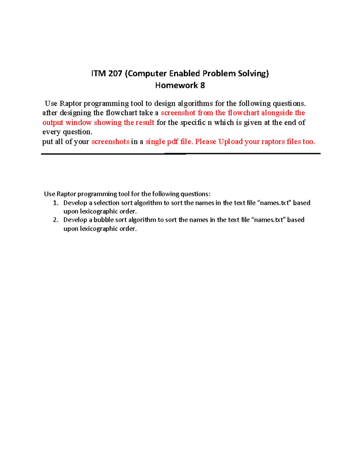 HW 8 - assignment - ITM 207 (Computer Enabled Problem Solving) Homework 8 Use Raptor programming ...