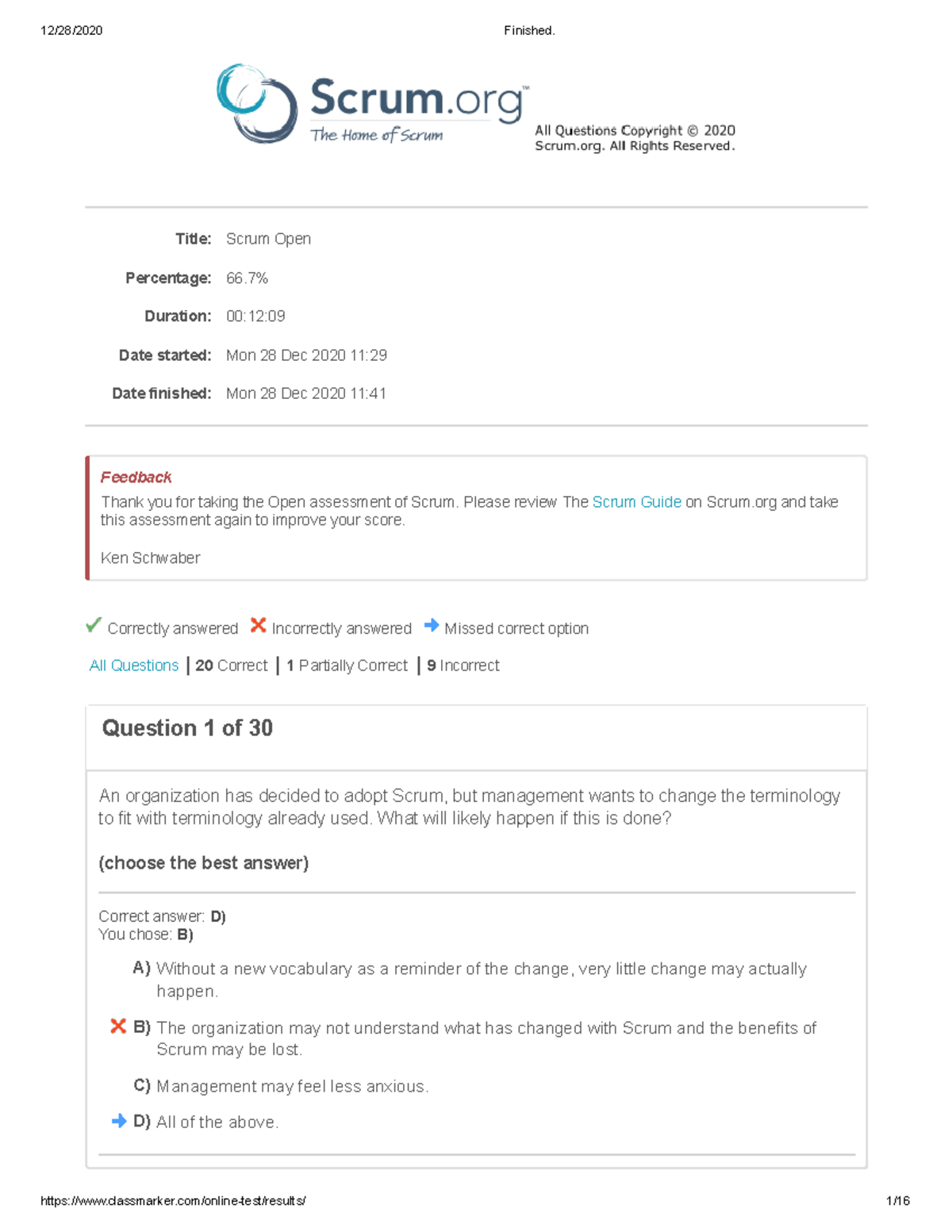 Scrum 1 - Correctly answered Incorrectly answered Missed correct option Question 1 of 30 A) B) C ...