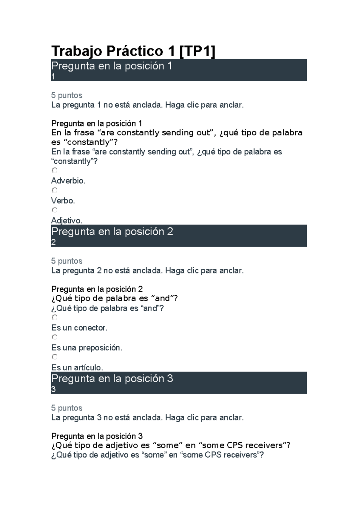 Trabajo Práctico 1 70% - Trabajo Práctico 1 [TP1] Pregunta en la posición 1 1 5 puntos La ...