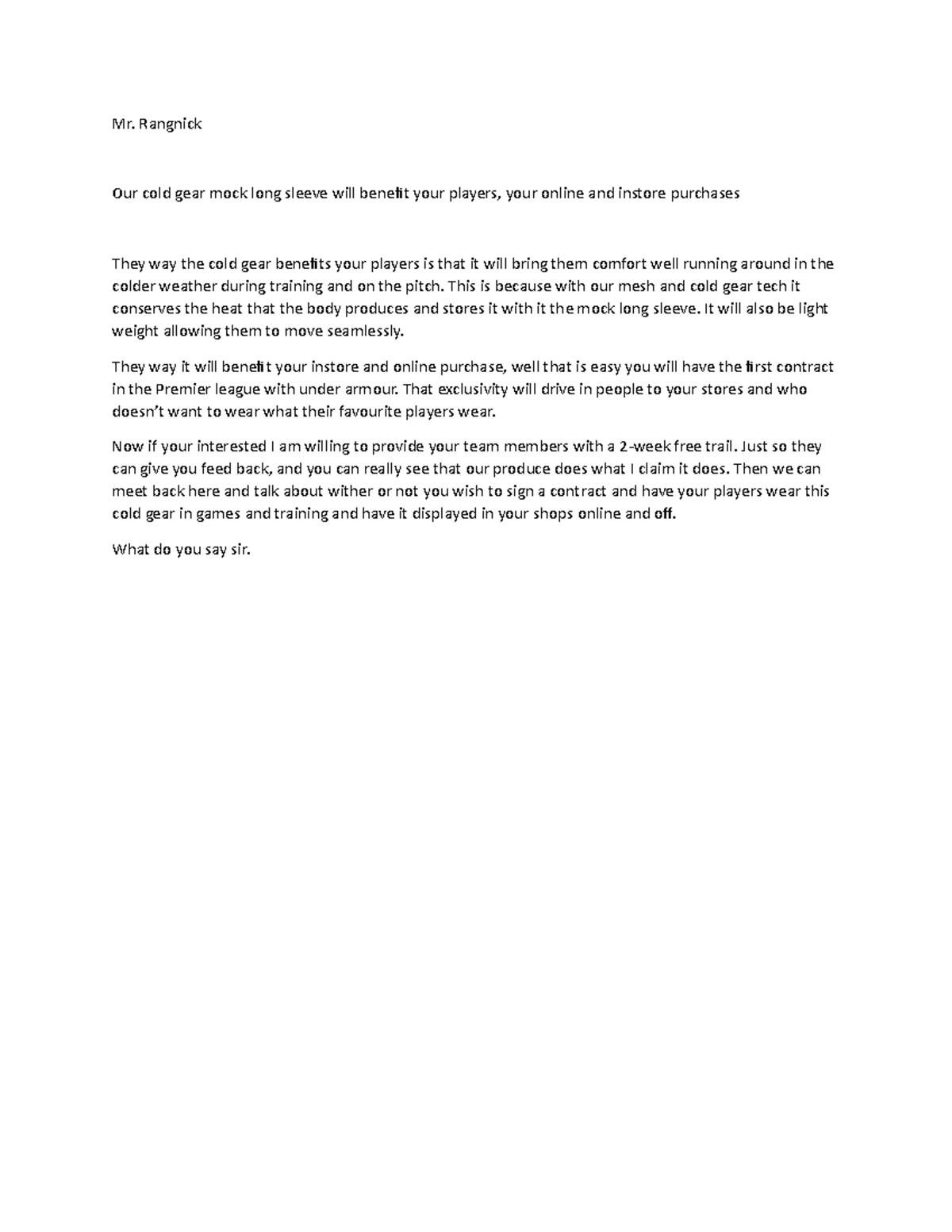 Closing role play assignment - Mr. Rangnick Our cold gear mock long ...