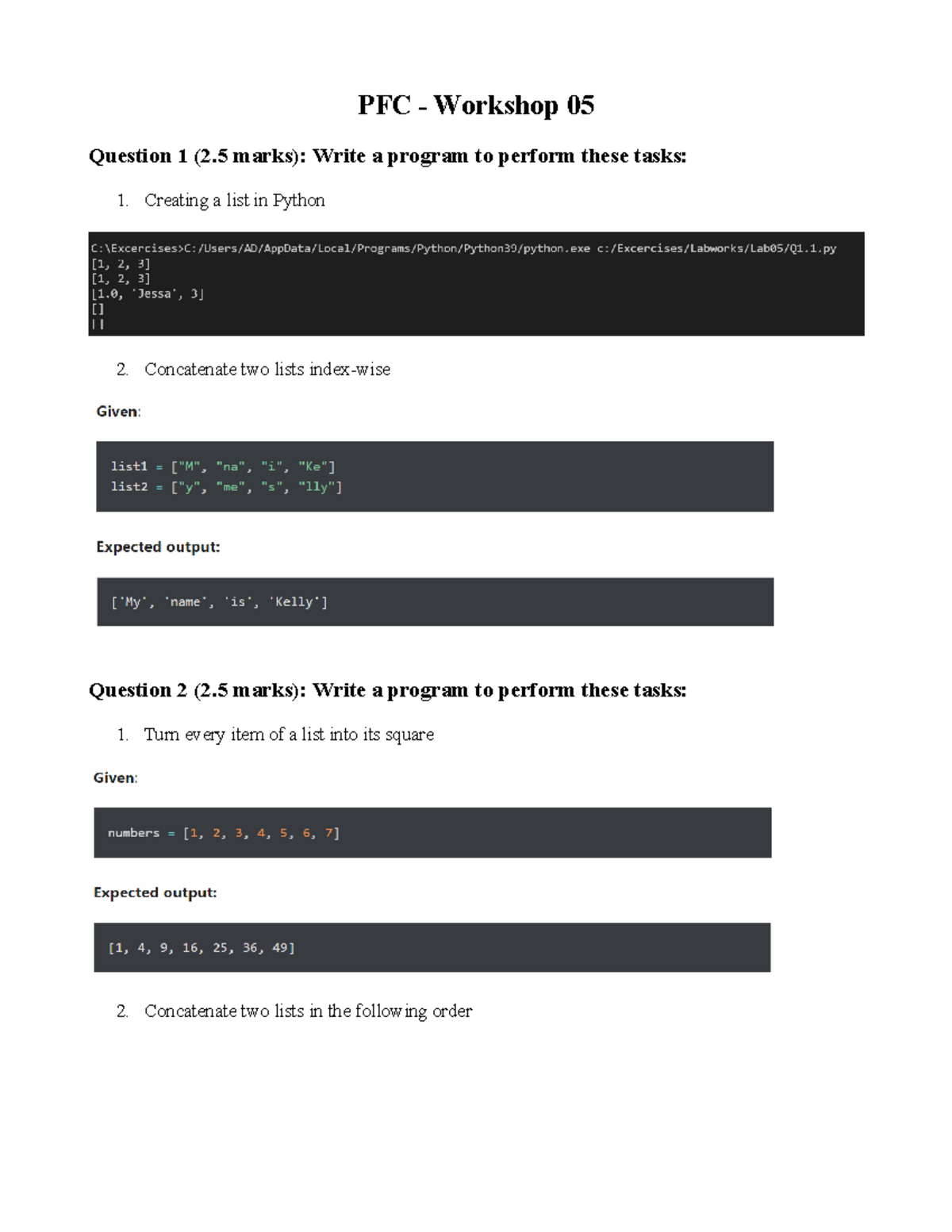 Lab05a - ko co gi - PFC - Workshop 05 Question 1 (2 marks): Write a program to perform these ...