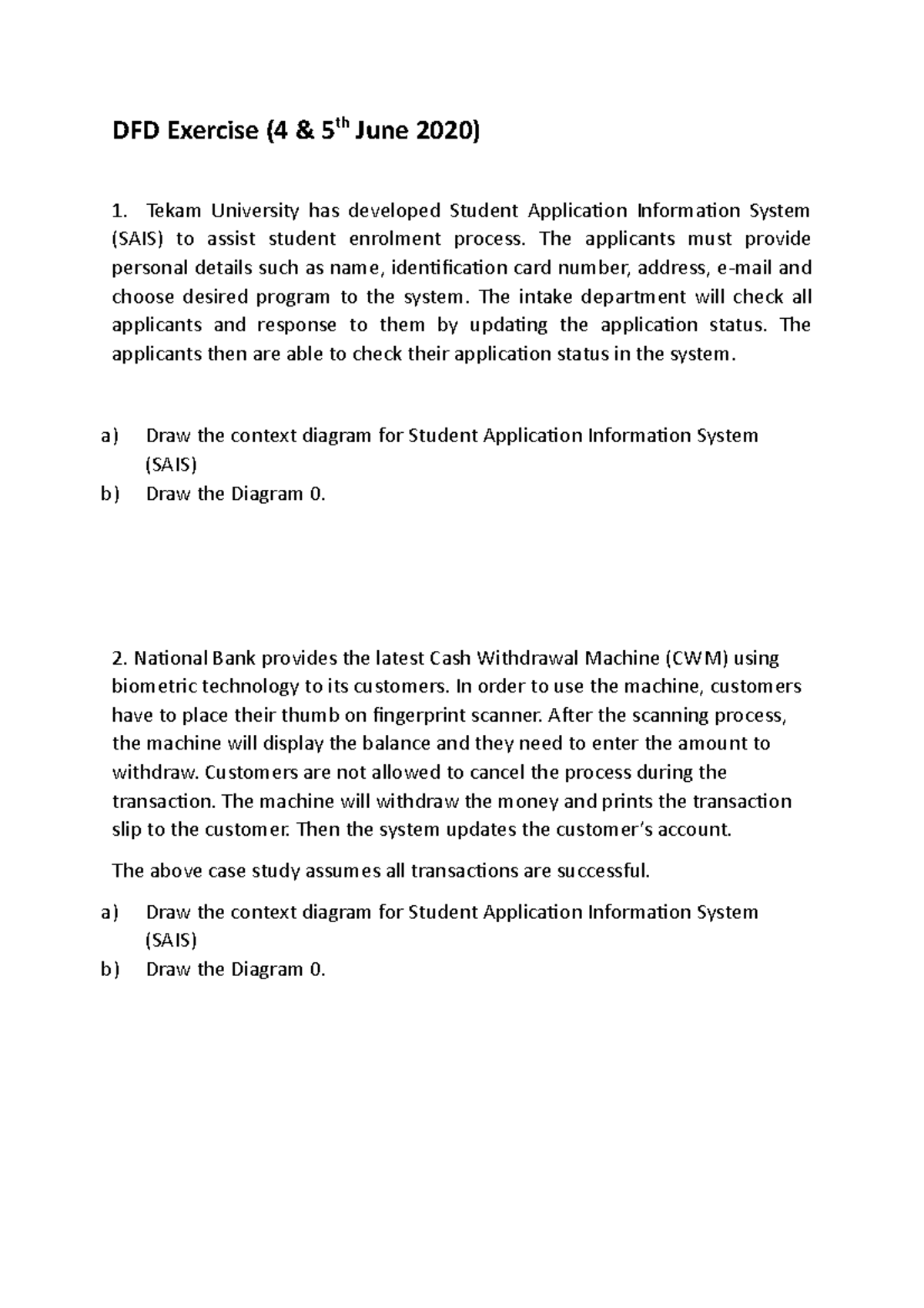 DFD Exercise(4&5jun) - DFD Exercise (4 & 5th June 2020) Tekam University has developed Student ...