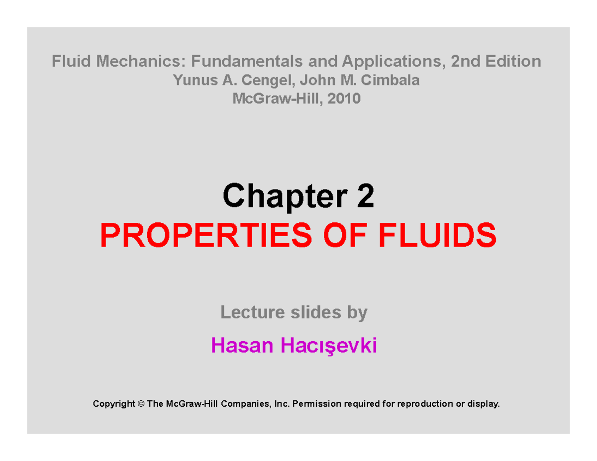 Chapter 2 - power - Chapter 2 PROPERTIES OF FLUIDS Lecture slides by Hasan Hacışevki Copyright ...