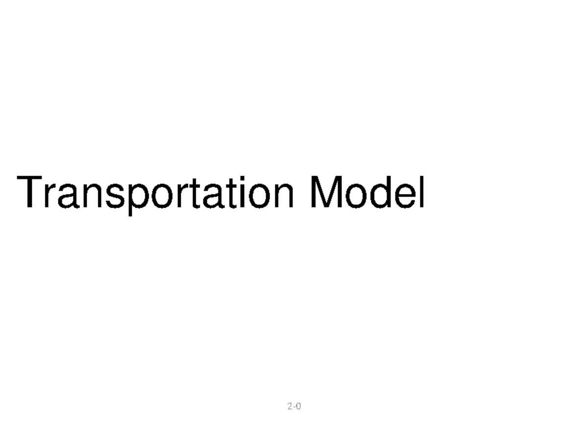 Transportation Modeling NWM & LCM - ####### 2 - 0 Transportation Model TRANSPORTATION MODEL ...