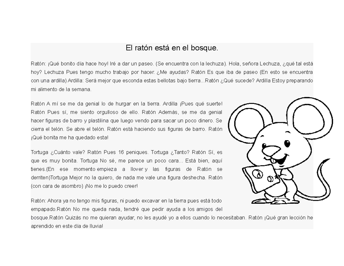 El ratón está en el bosque - Ratón: ¡Qué bonito día hace hoy! Iré a dar ...