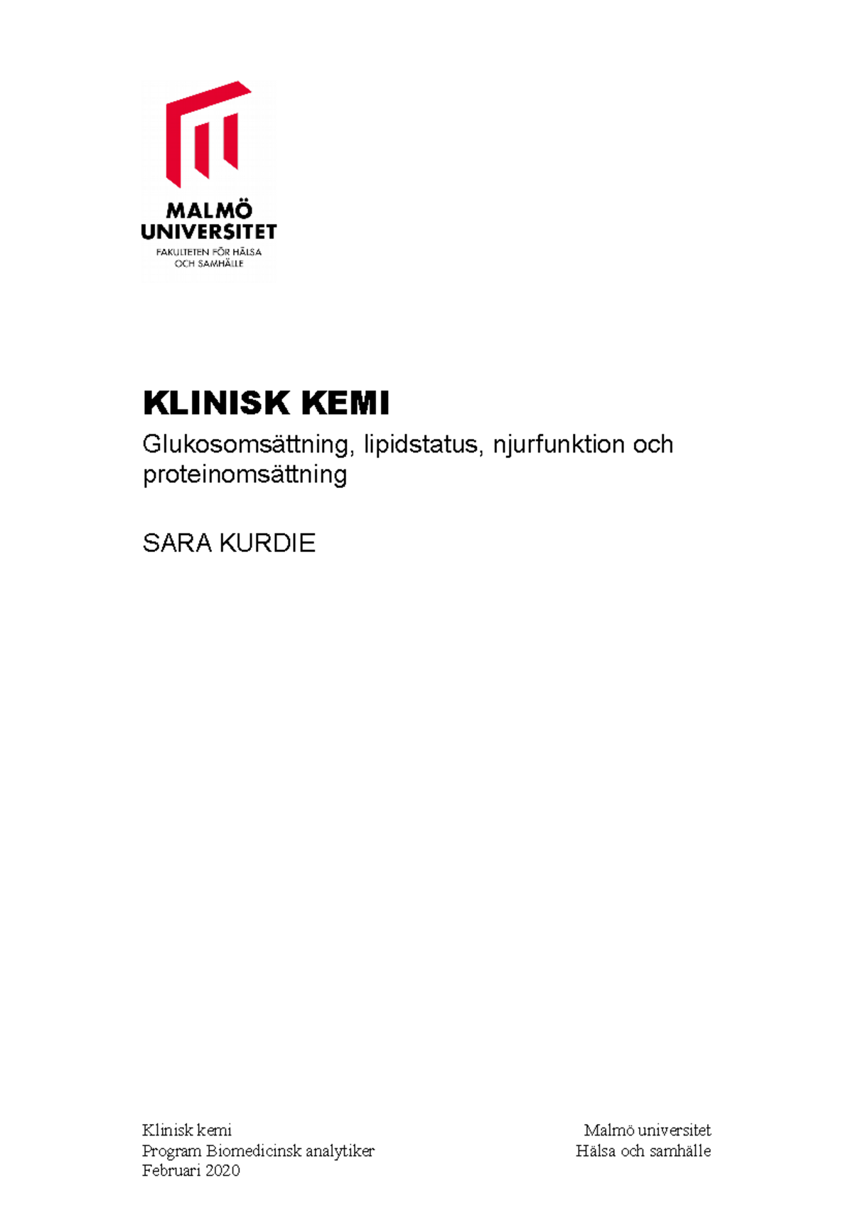 Labbrapport klinisk kemi - KLINISK KEMI Glukosomsättning, lipidstatus, njurfunktion och - Studocu