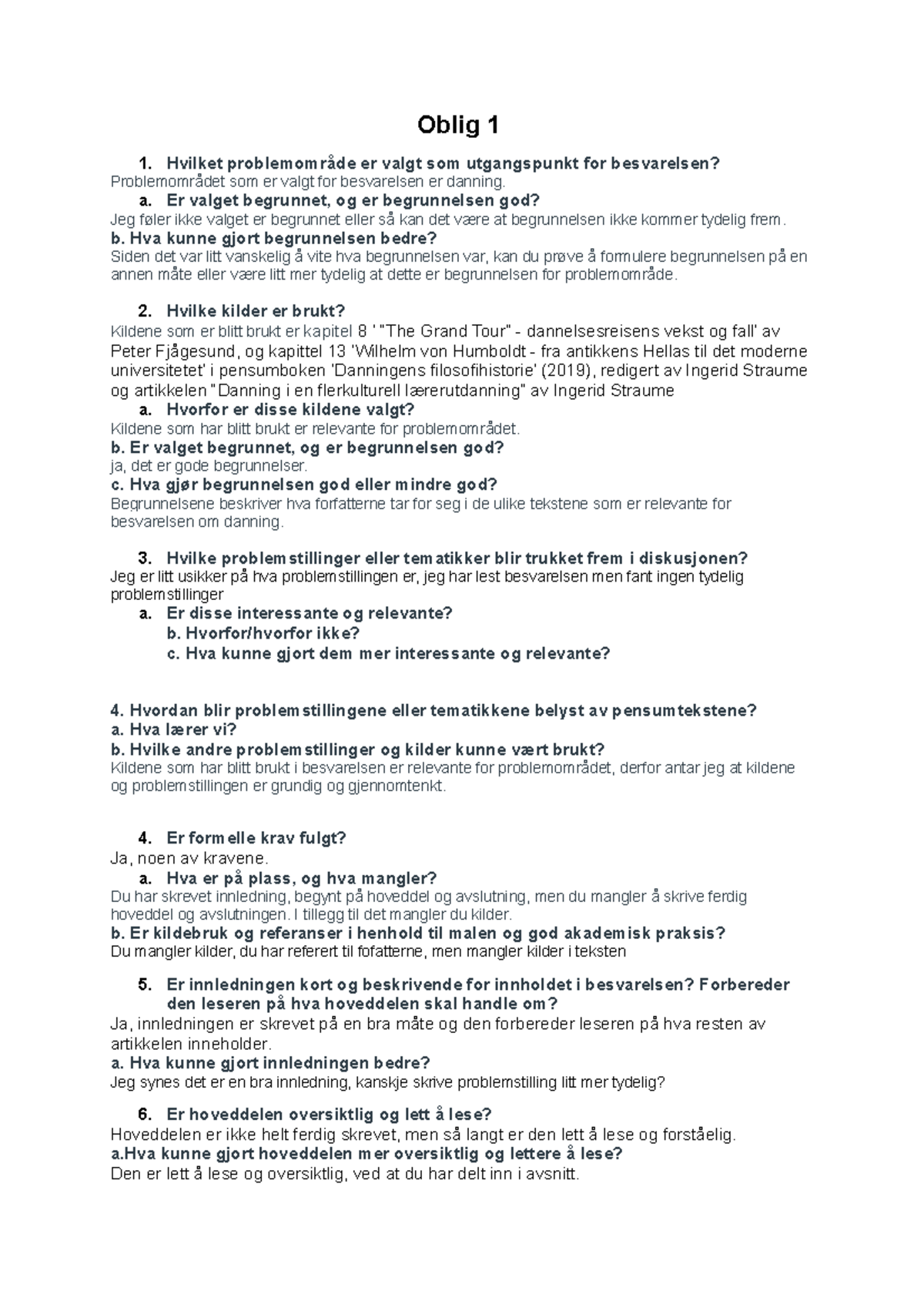 Hverandre vurdering - oblig 1 - Oblig 1 Hvilket problemområde er valgt som utgangspunkt for ...