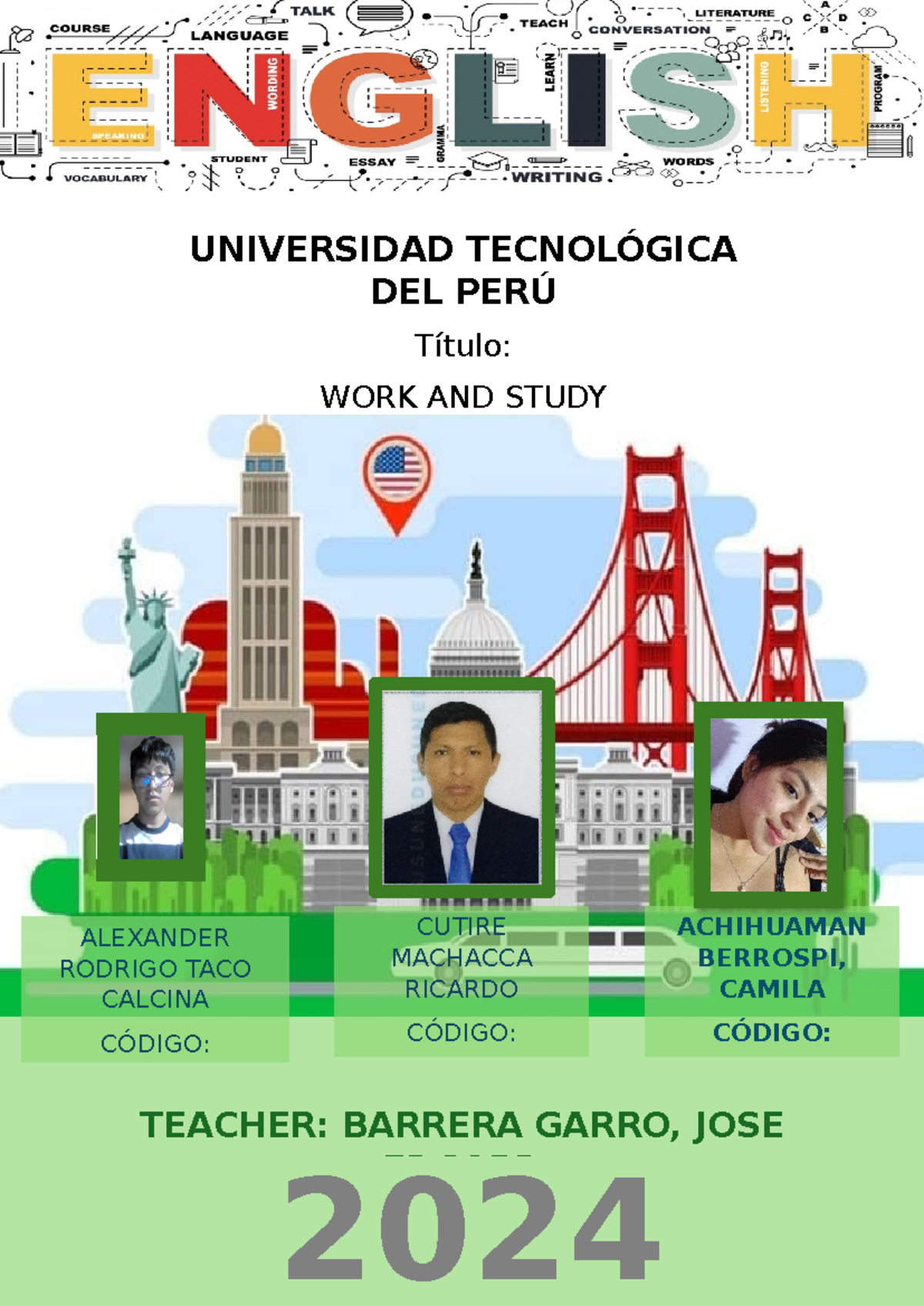Work and study - ingles 4 - UNIVERSIDAD TECNOLÓGICA DEL PERÚ Título: WORK AND STUDY TEACHER ...