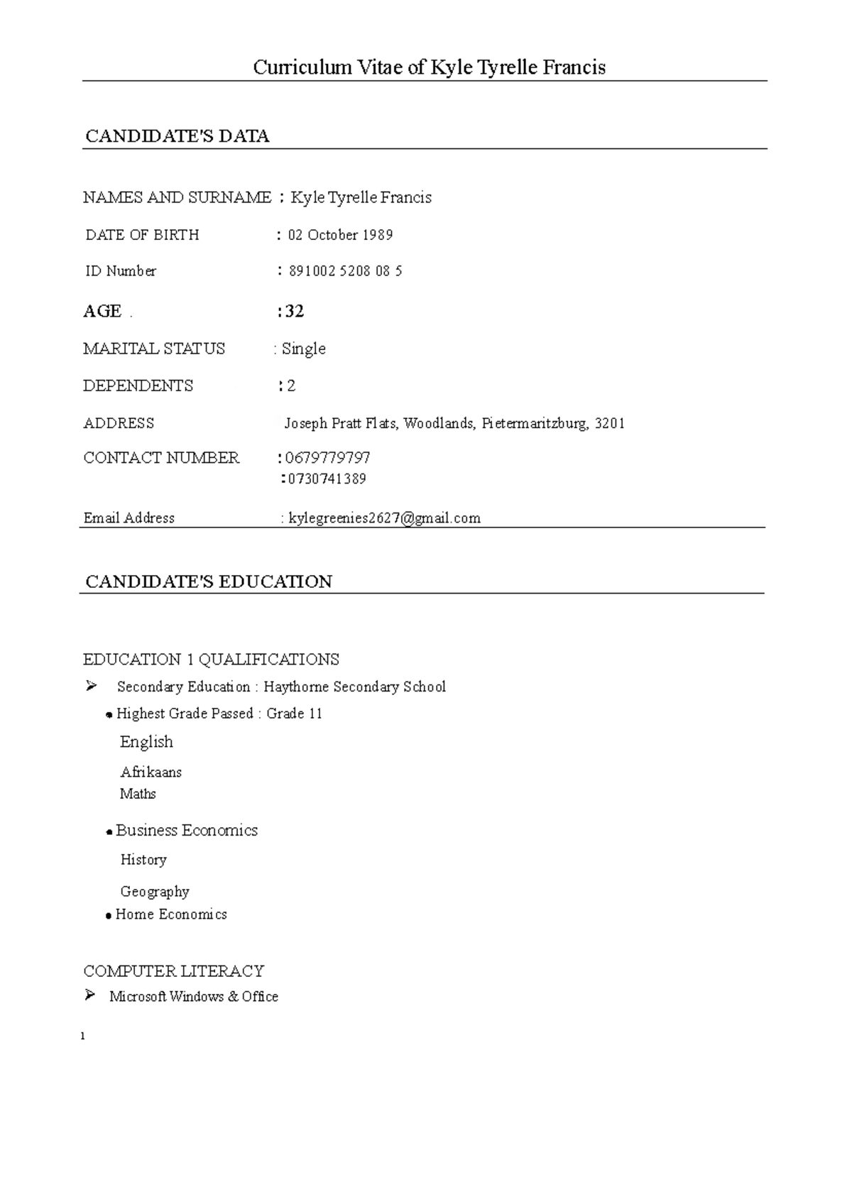 Document - Curriculum Vitae of Kyle Tyrelle Francis CANDIDATE'S DATA NAMES AND SURNAME Kyle ...