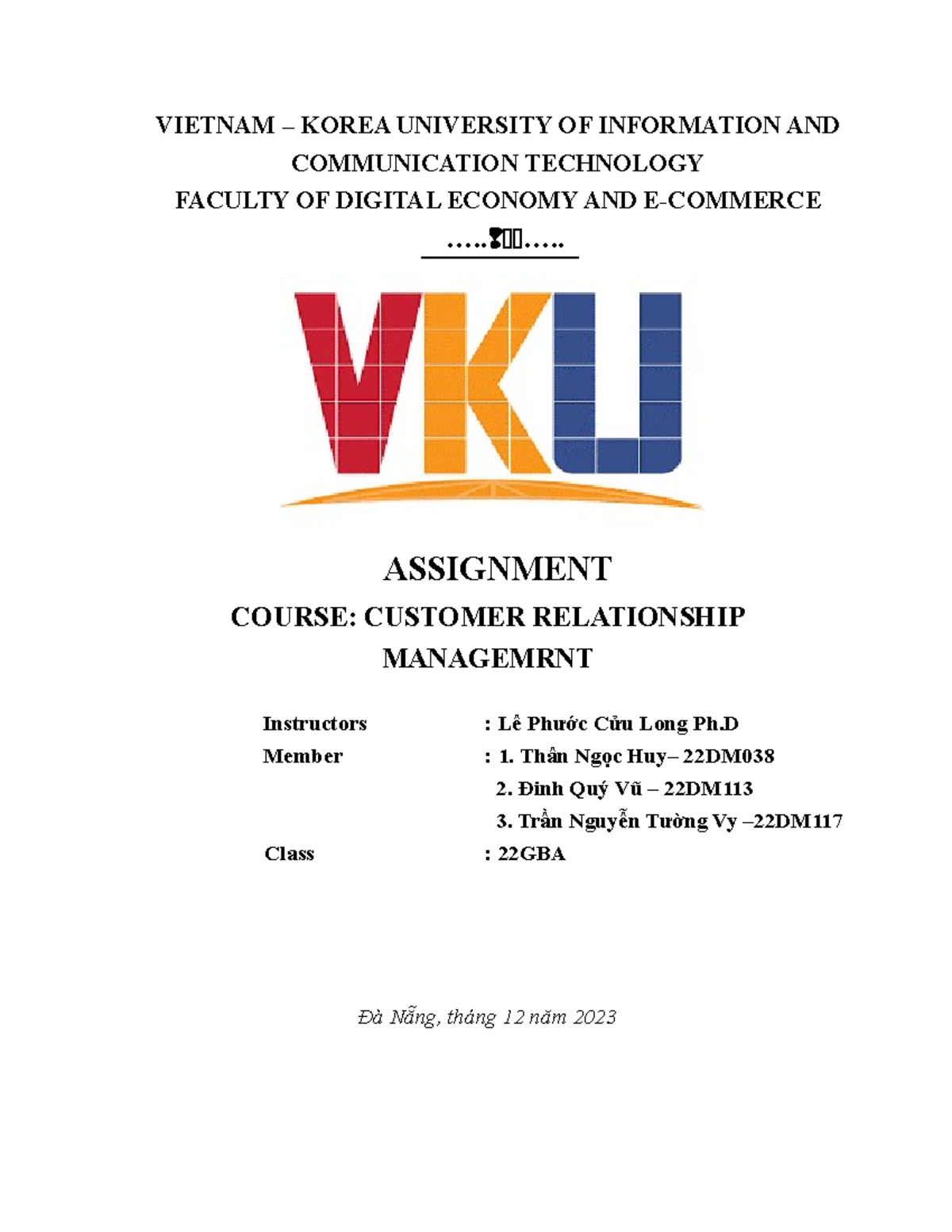 CRM final exam zappos - VIETNAM – KOREA UNIVERSITY OF INFORMATION AND COMMUNICATION TECHNOLOGY ...