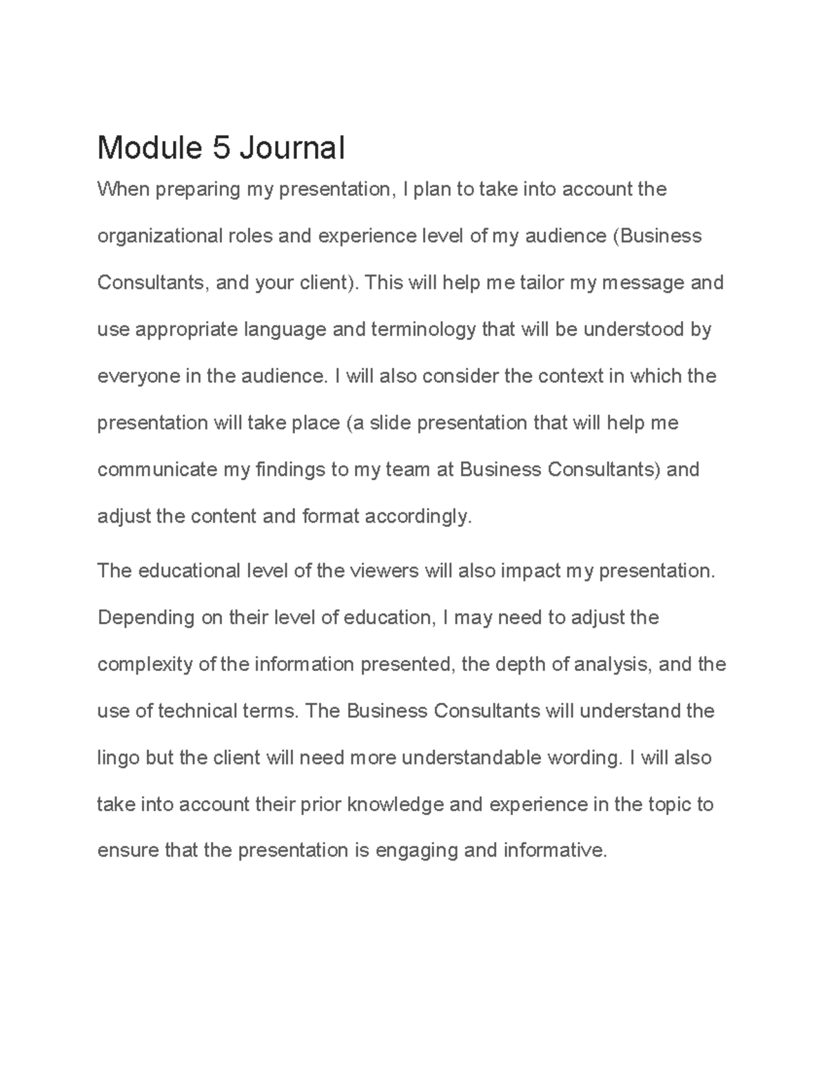 Module 5 Journal - Module 5 Journal When preparing my presentation, I ...