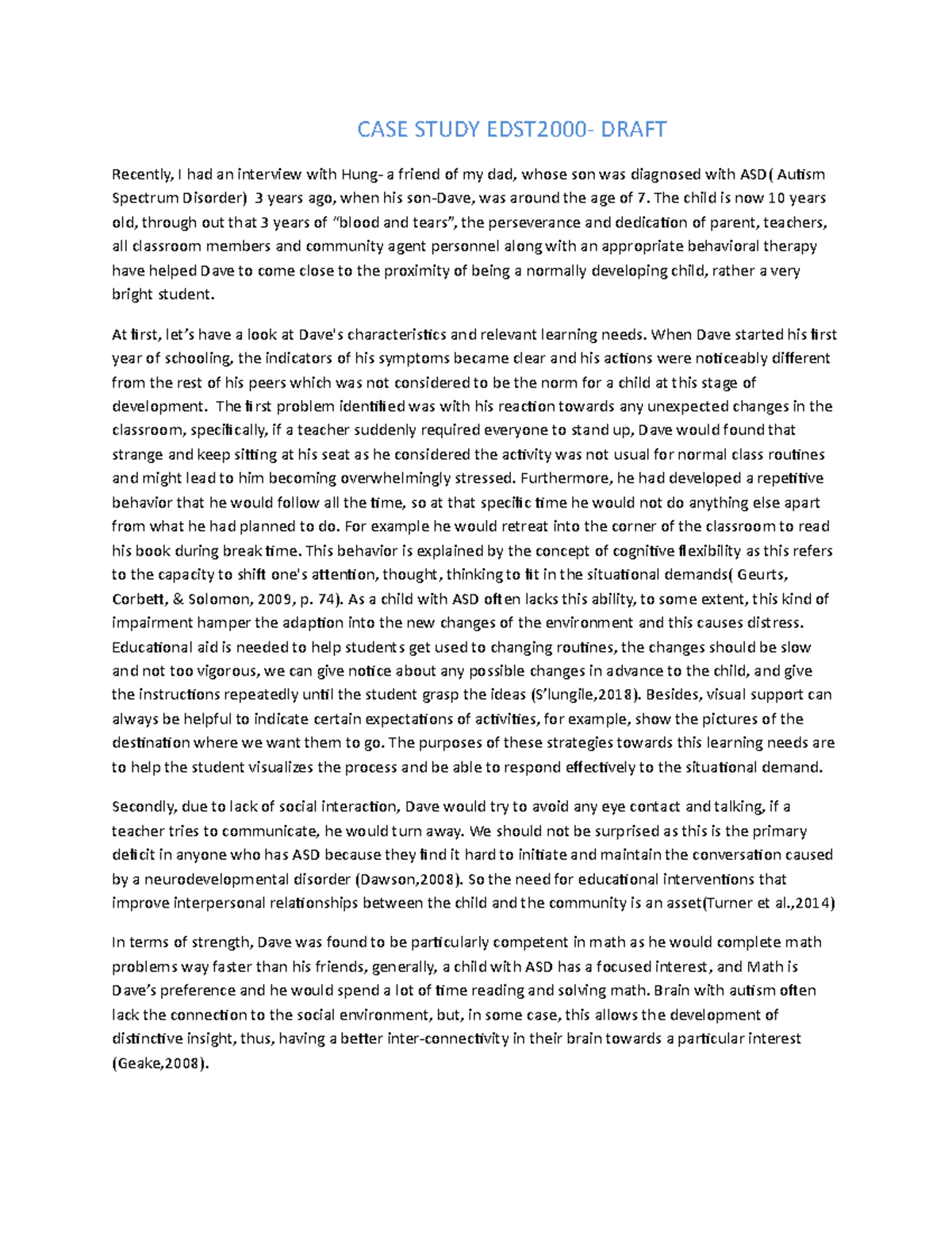 CASE Study EDST2000 draft - CASE STUDY EDST2000- DRAFT Recently, I had ...