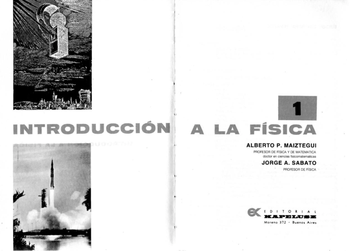 Introduccion a la fisica I Maiztegui Sabato 5 pdf - INTRODUCCIÓN A LA F 1 CA ALBERTO P ...