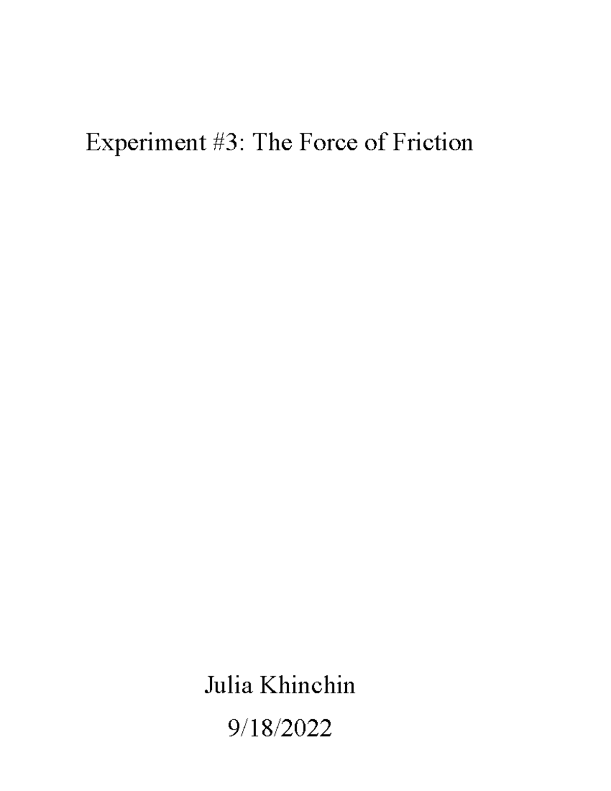Lab 03 Friction - Experiment #3: The Force of Friction Julia Khinchin 9 ...