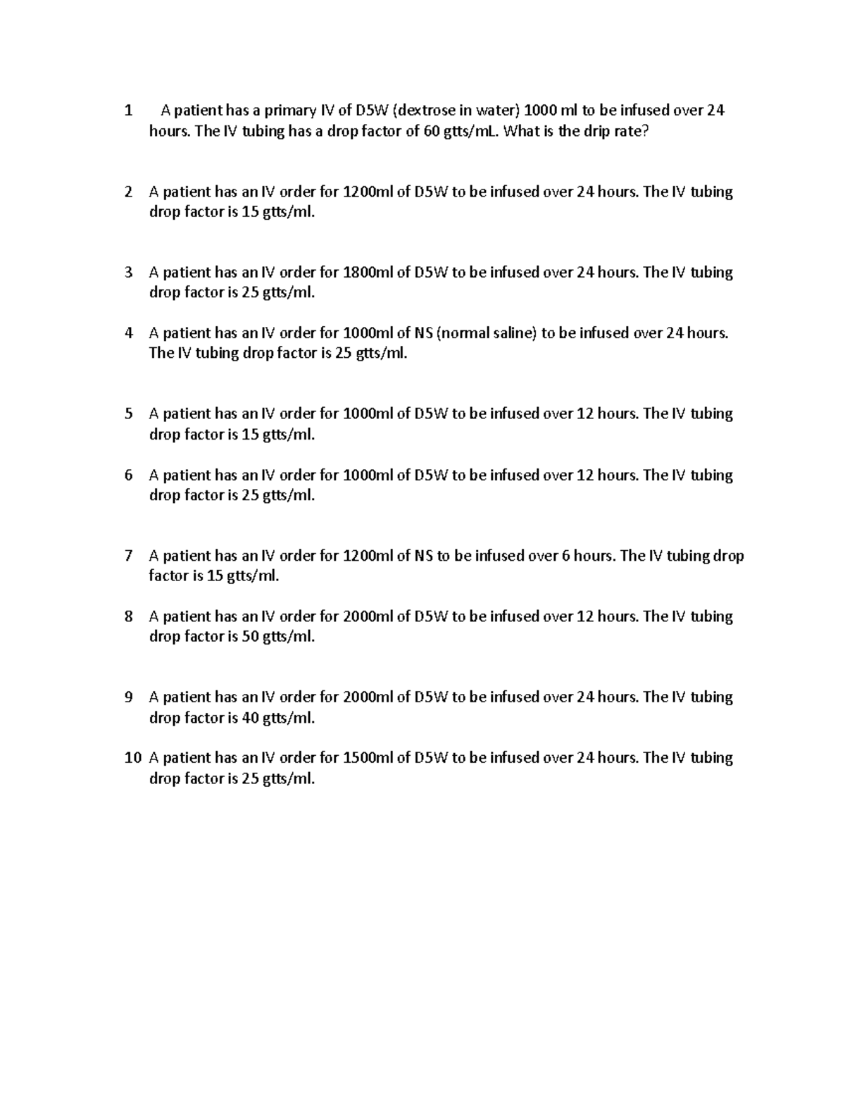 Drip factor questions - notes - 1 A patient has a primary IV of D5W ...